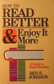 How to Read Better and Enjoy It More by Ben E. Johnson | Goodreads