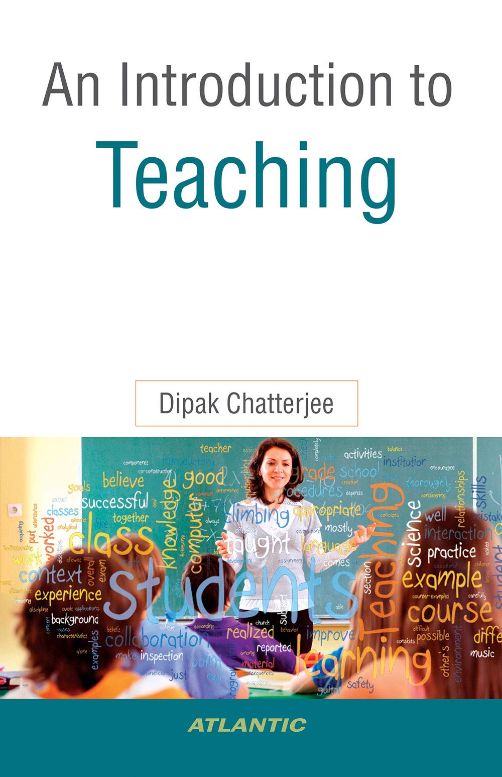 An Introduction To Teaching (HB) by Deepak Chatterjee | Goodreads