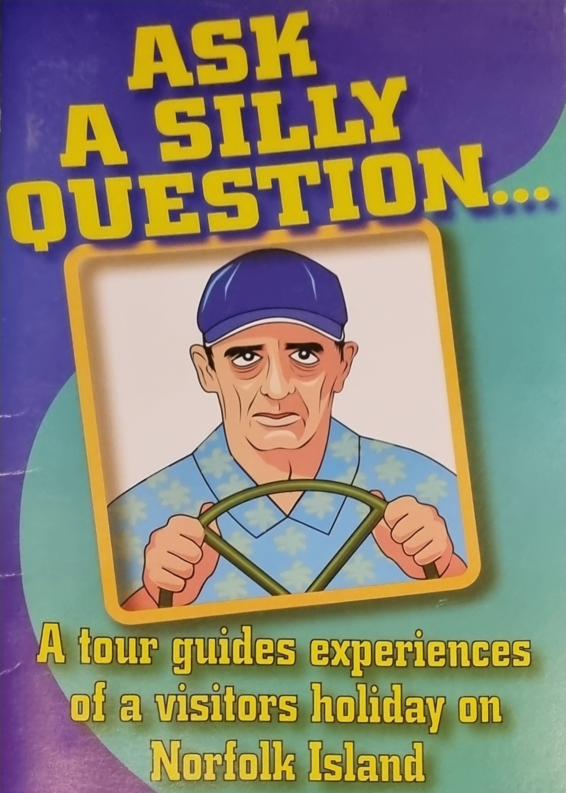 Ask A Silly Question... : A Tour Guides Experiences of a Visitors ...