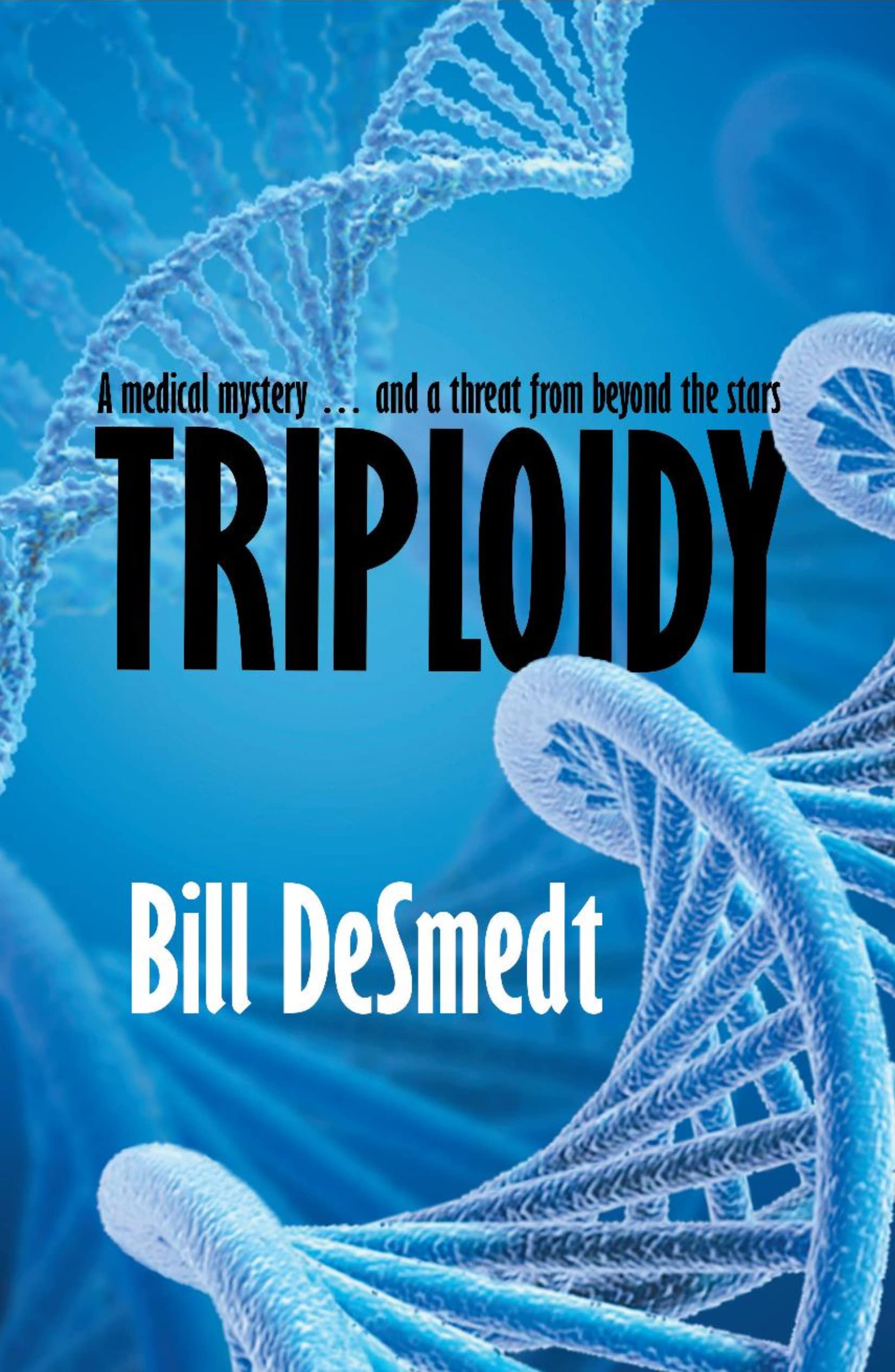 Triploidy (The Archon Sequence Book 3) by Bill DeSmedt | Goodreads