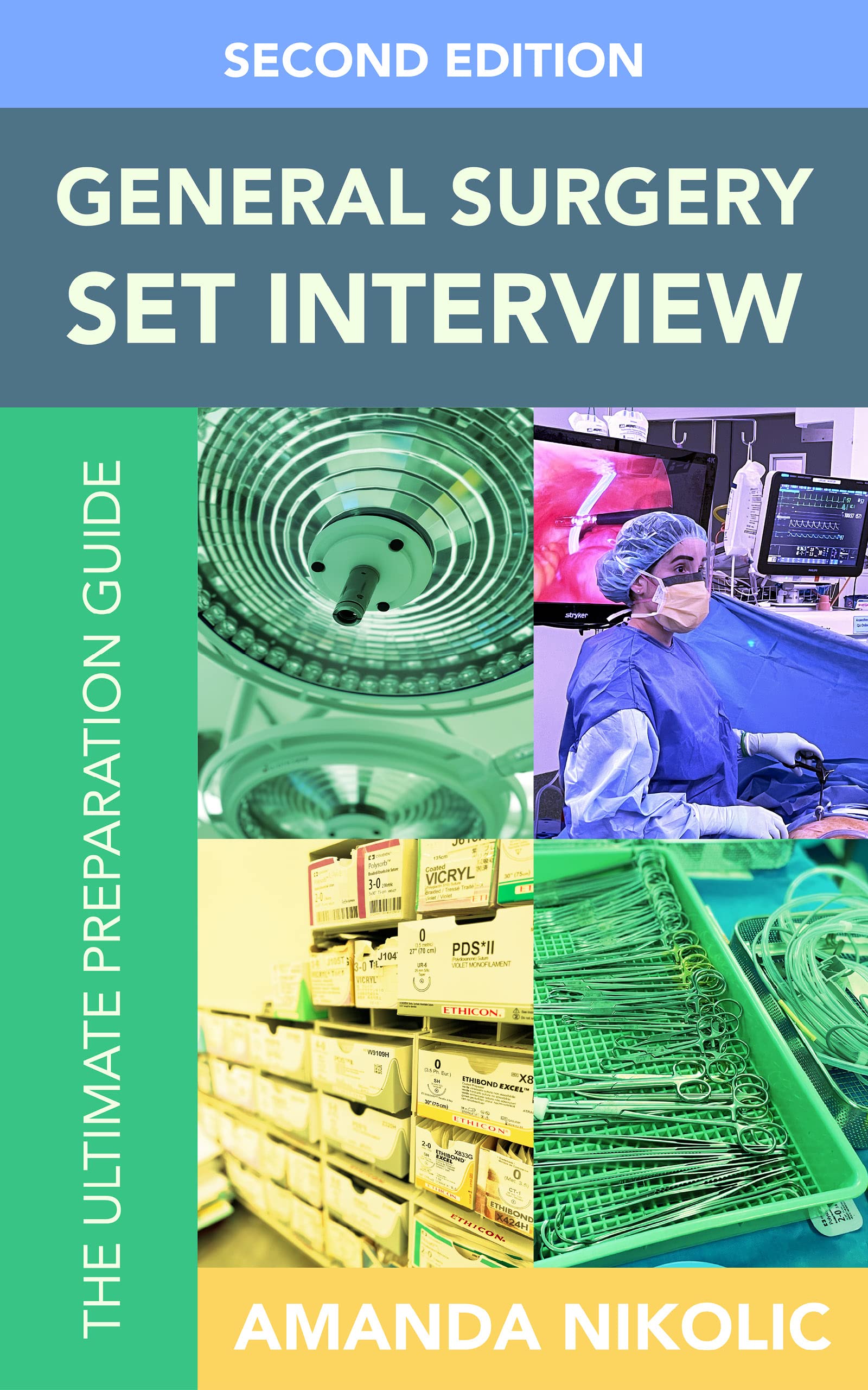 General Surgery SET Interview: The Ultimate Preparation Guide. Second ...