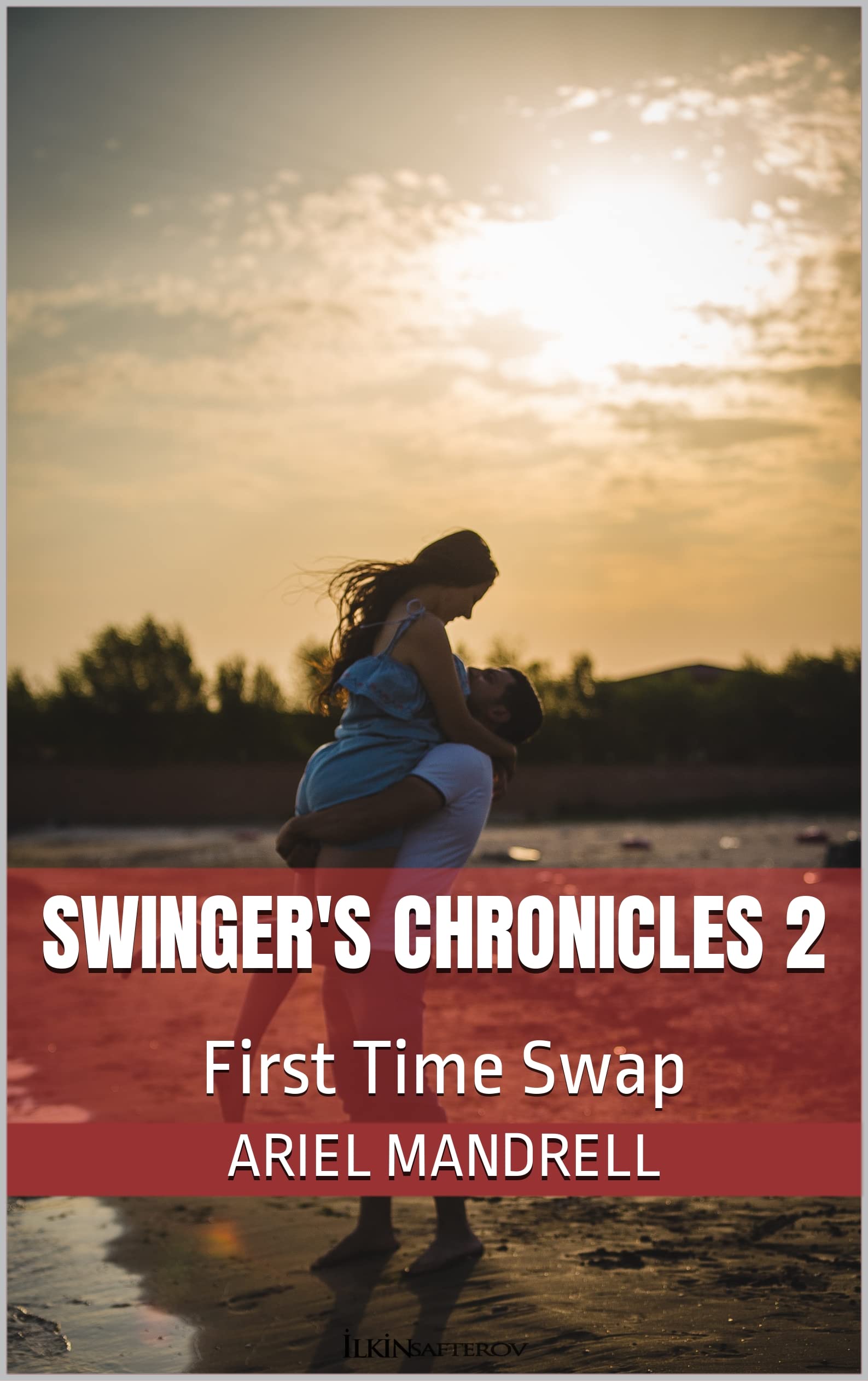 Swinger's Chronicles 2: First Time Swap by Ariel Mandrell | Goodreads