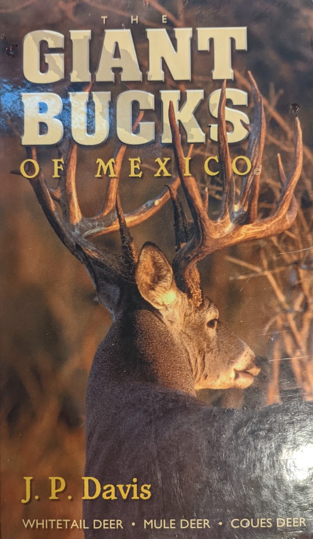 The Giant Bucks of Mexico by J.P. Davis | Goodreads