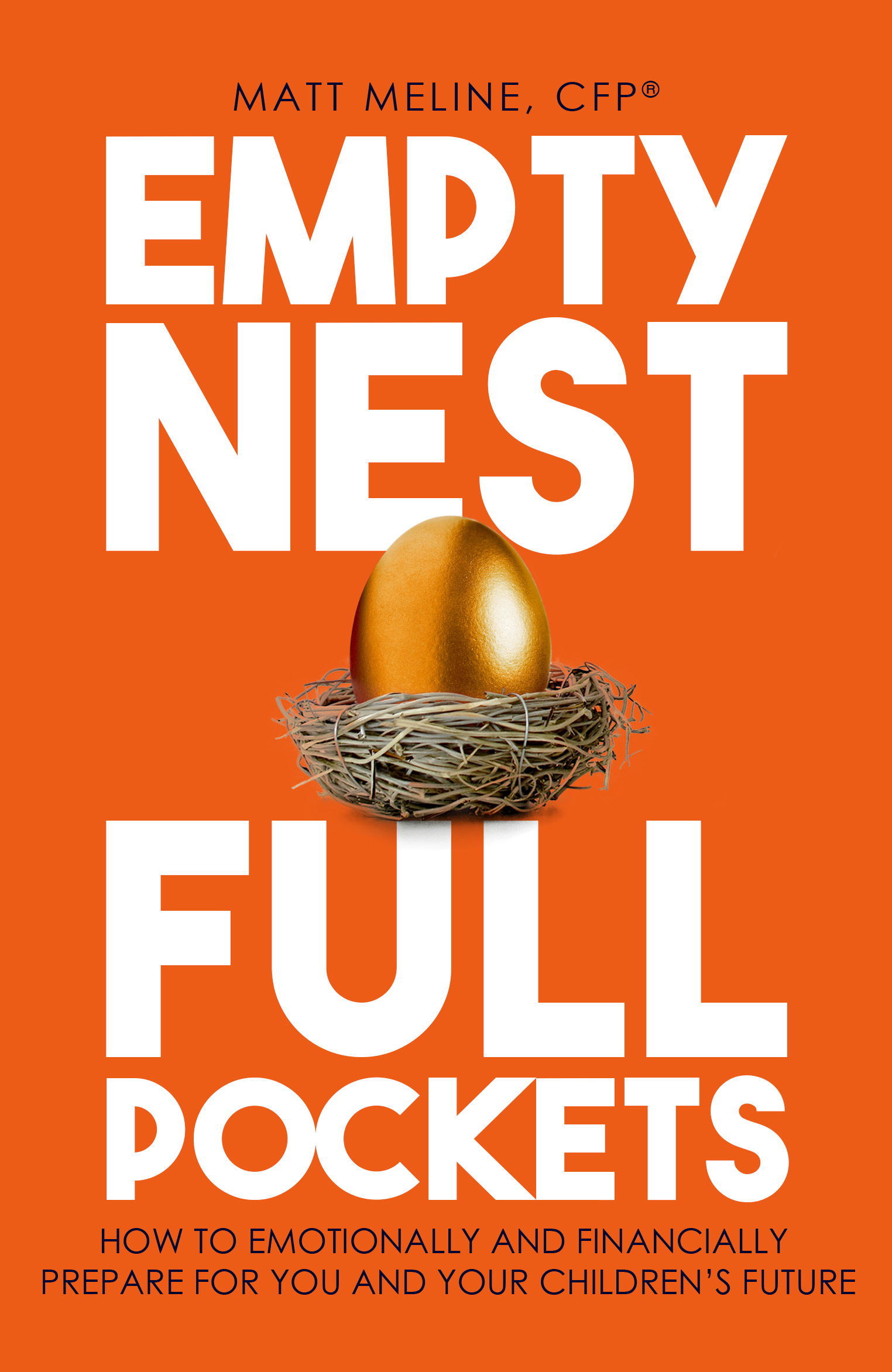 Empty Nest, Full Pockets: How to Emotionally and Financially Prepare ...
