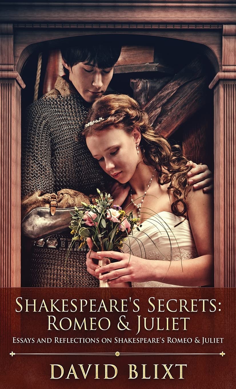 Shakespeare's Secrets - Romeo And Juliet: Essays and Reflections on ...