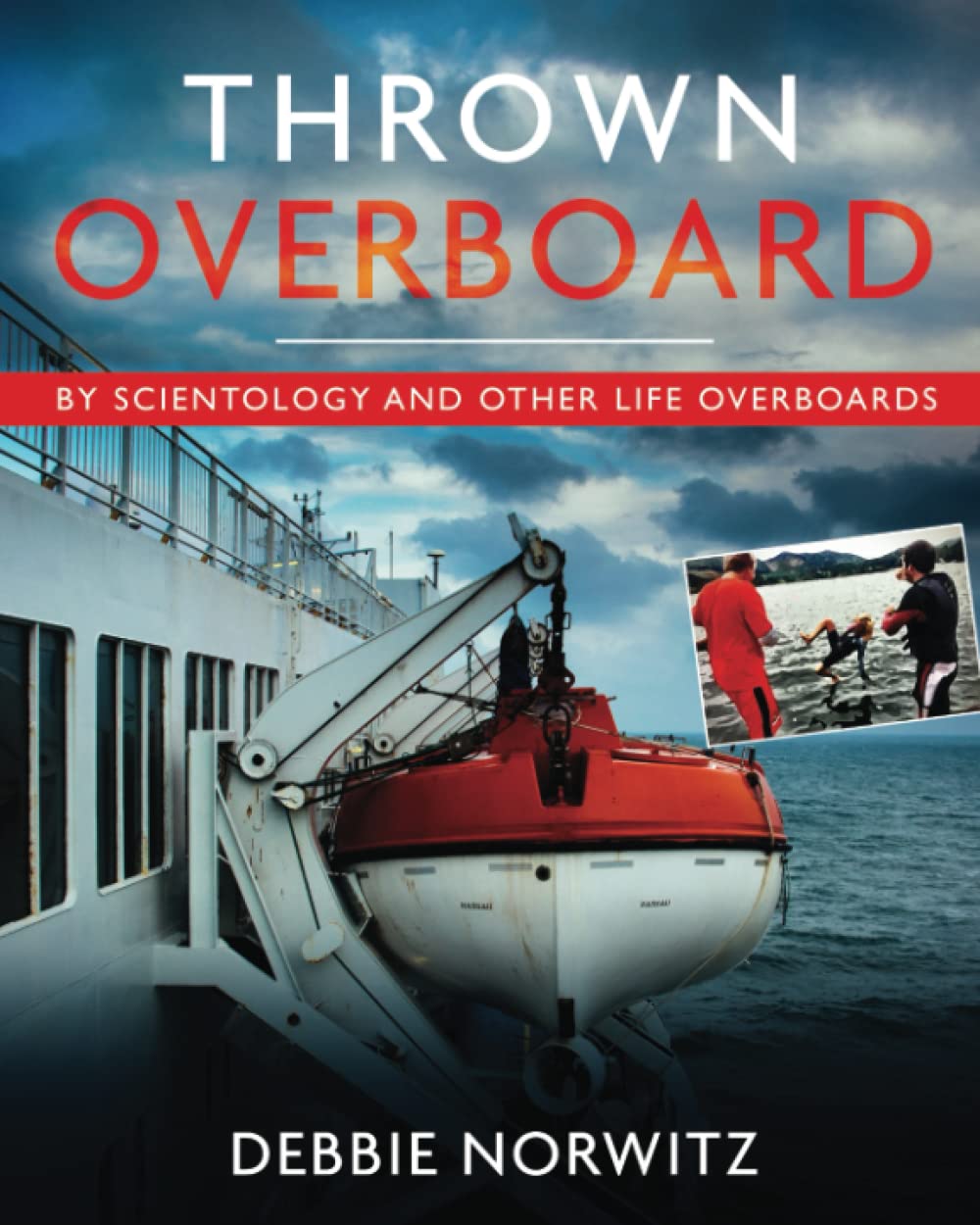 Thrown Overboard: By Scientology and Other Life Overboards by Debbie ...