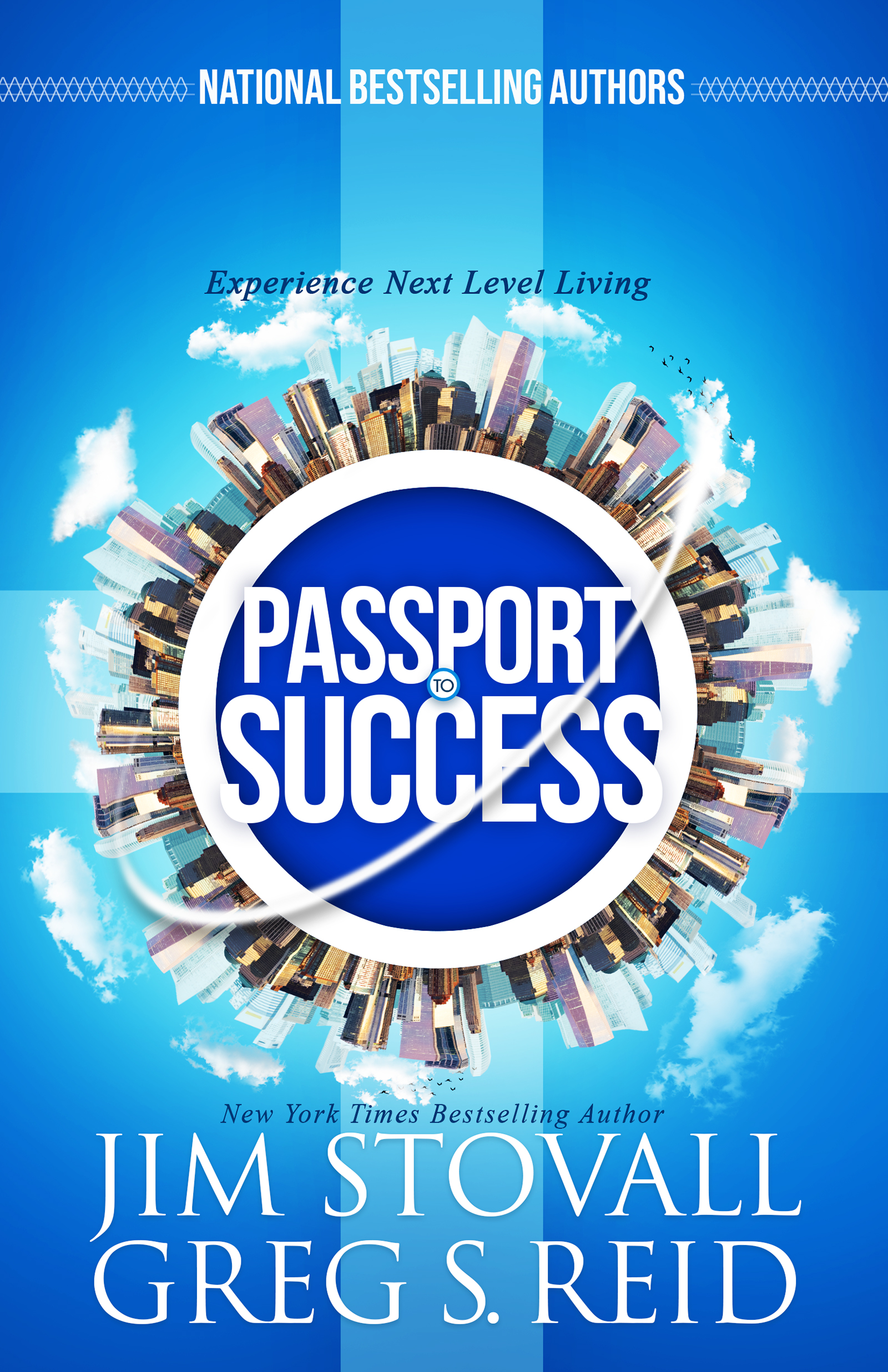Passport to Success: Experience Next Level Living by Jim Stovall ...