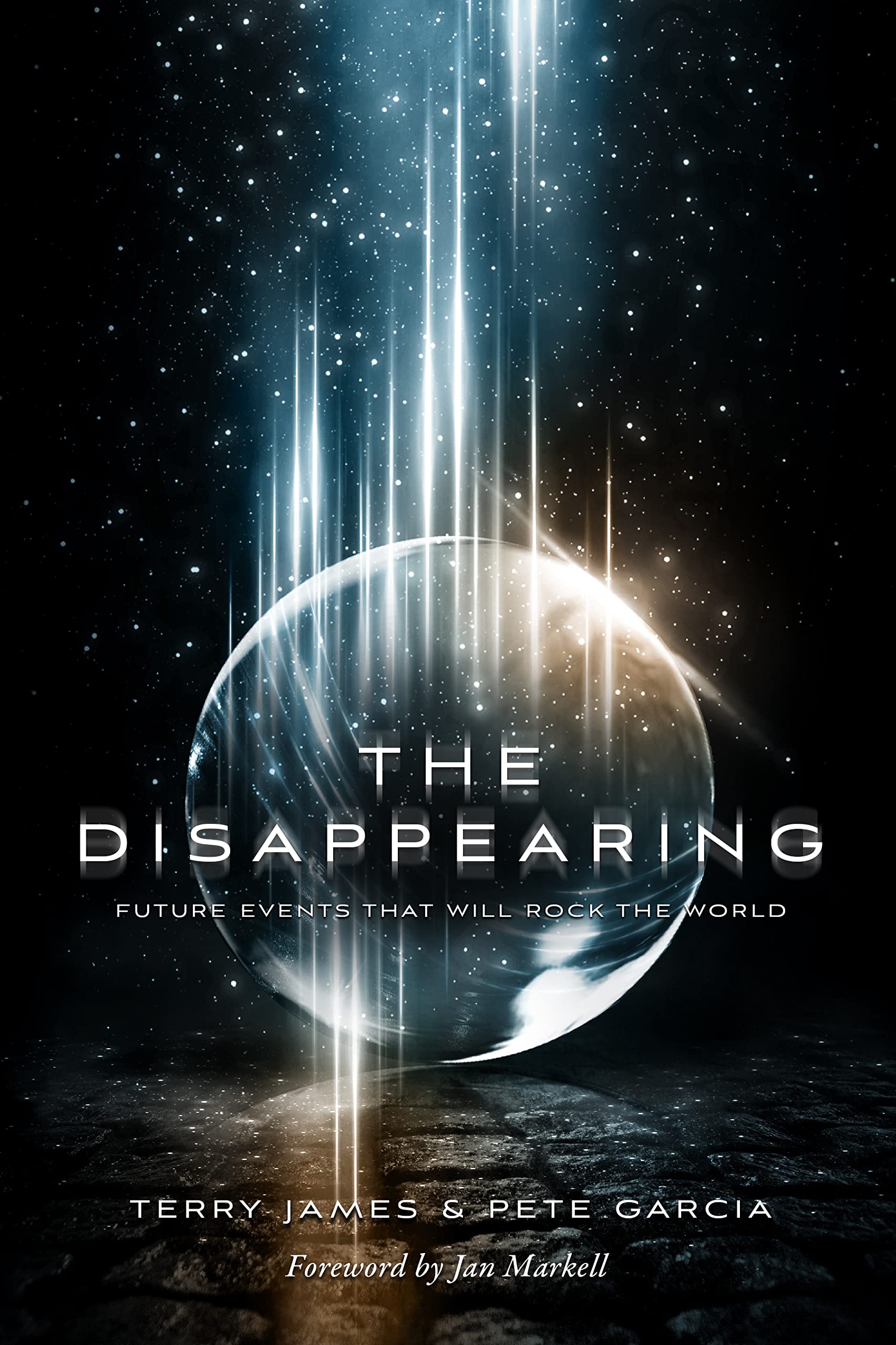 The Disappearing: Future Events That Will Rock the World by Terry James ...