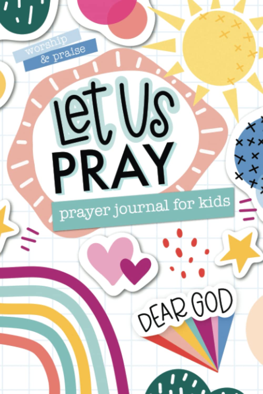 Prayer Journal for Kids by June & Lucy Kids | Goodreads