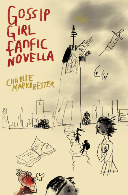 Gossip Girl Fanfic Novella by Charlie Markbreiter | Goodreads