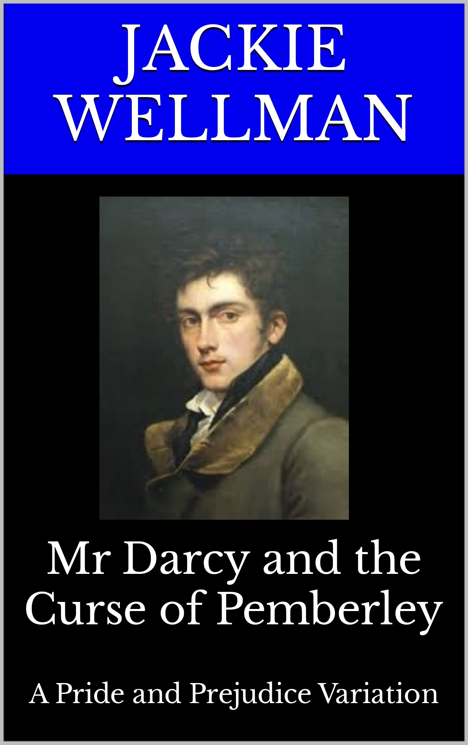 Mr Darcy and the Curse of Pemberley: A Pride and Prejudice Variation by ...