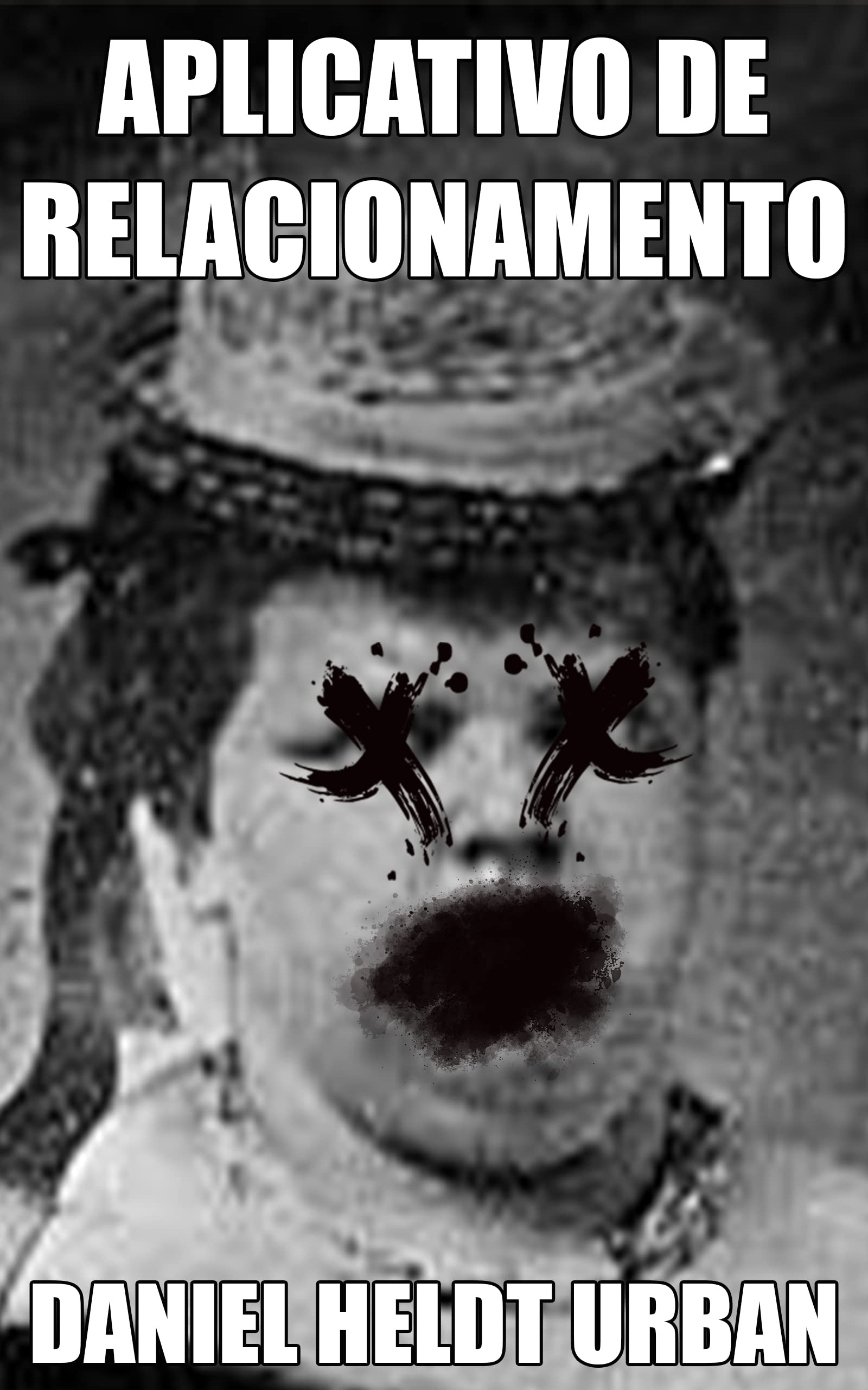 Aplicativo de Relacionamento by Daniel Heldt Urban | Goodreads