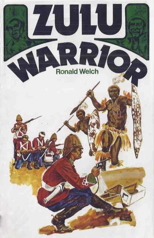 Zulu Warrior by Ronald Welch | Goodreads