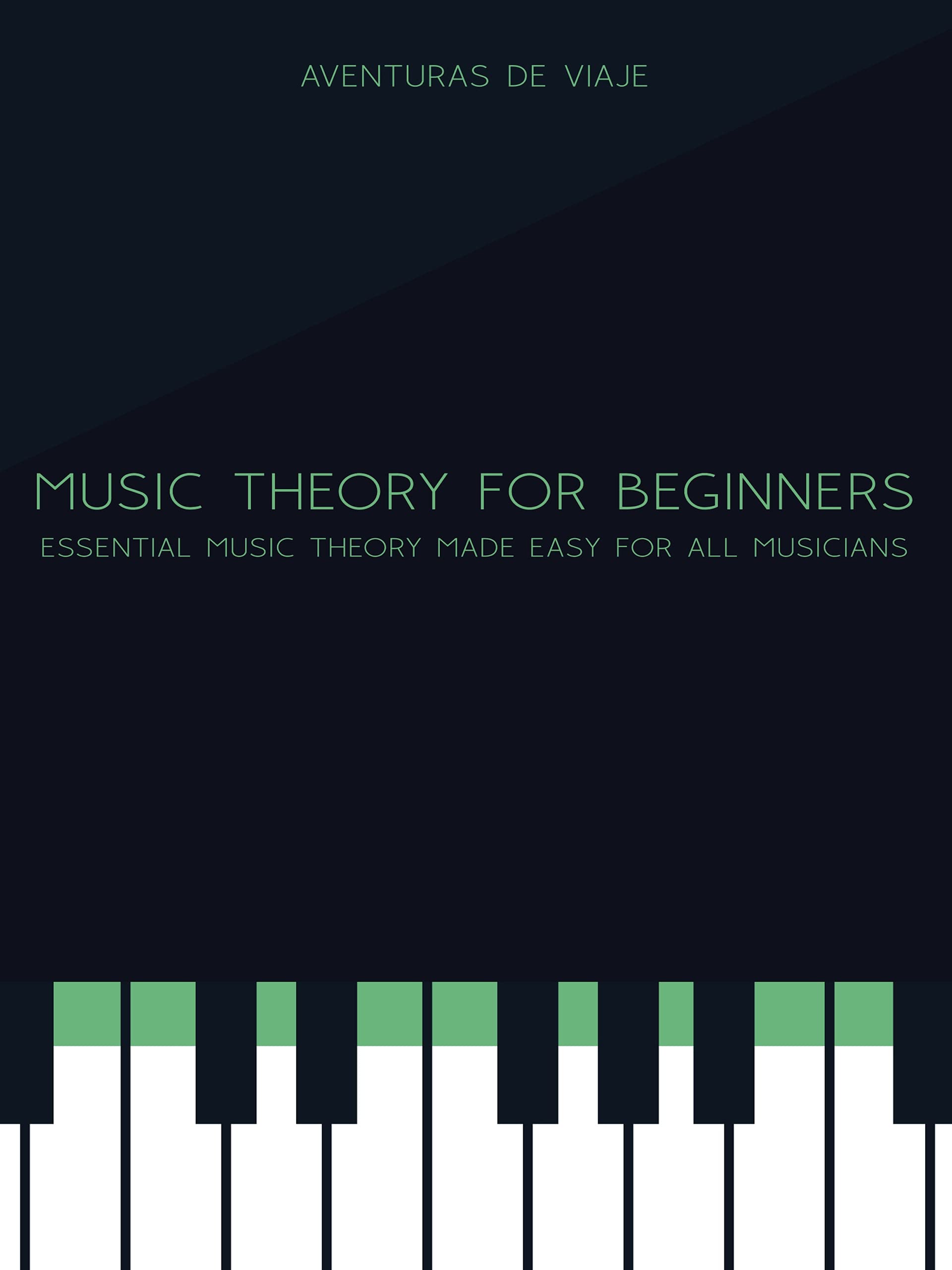 Music Theory for Beginners: Essential Music Theory Made Easy for All ...