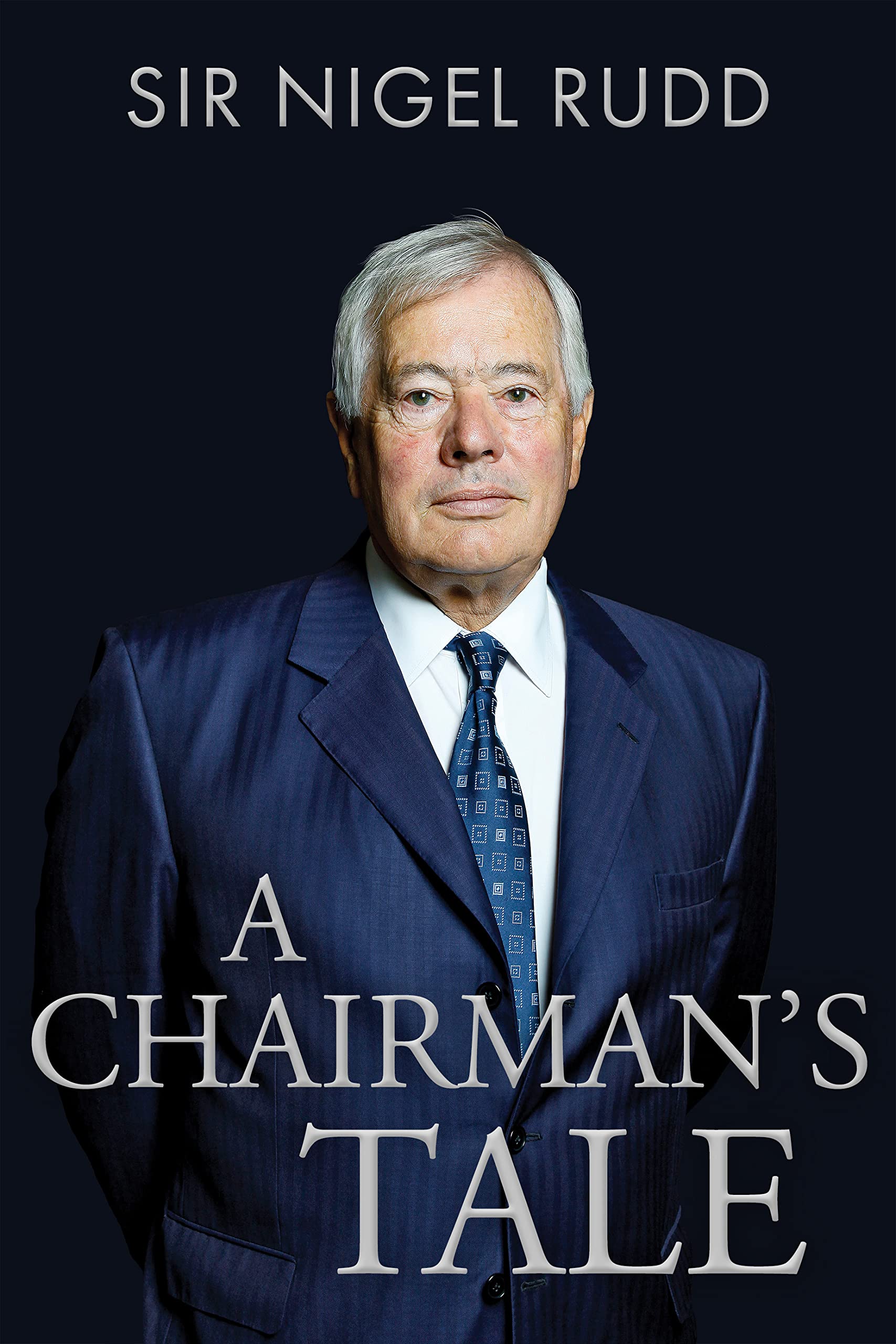 A Chairman's Tale by Sir Nigel Rudd | Goodreads