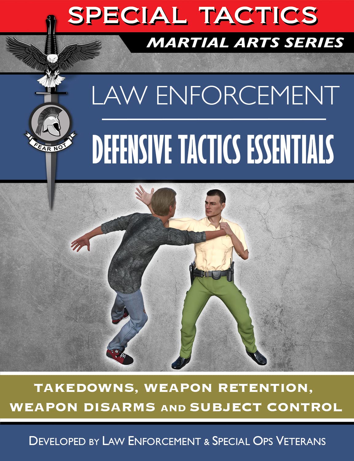 Law Enforcement Defensive Tactics Essentials: Takedowns, Weapon ...