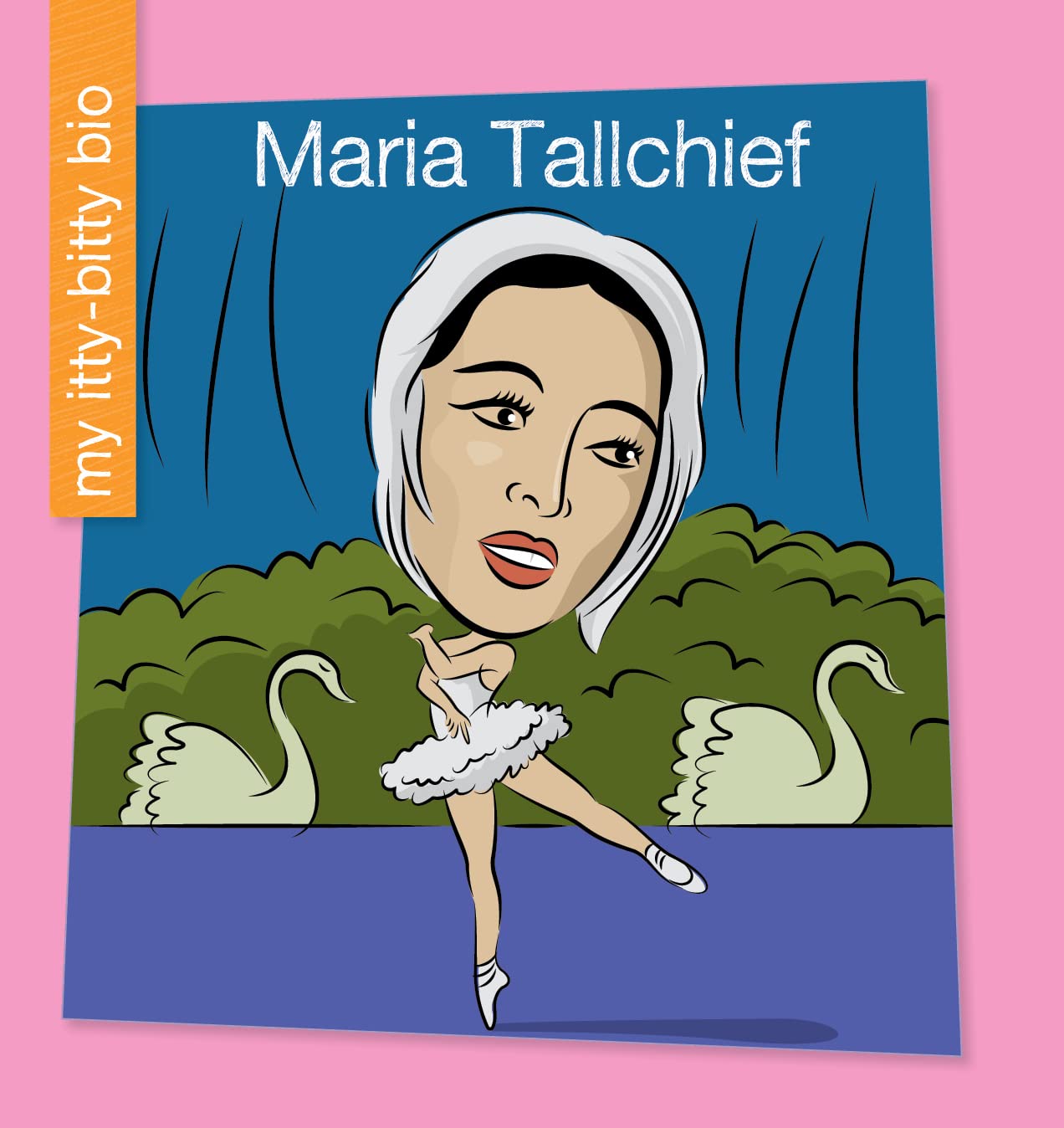 Maria Tallchief (My Early Library: My Itty-Bitty Bio) by June Thiele ...