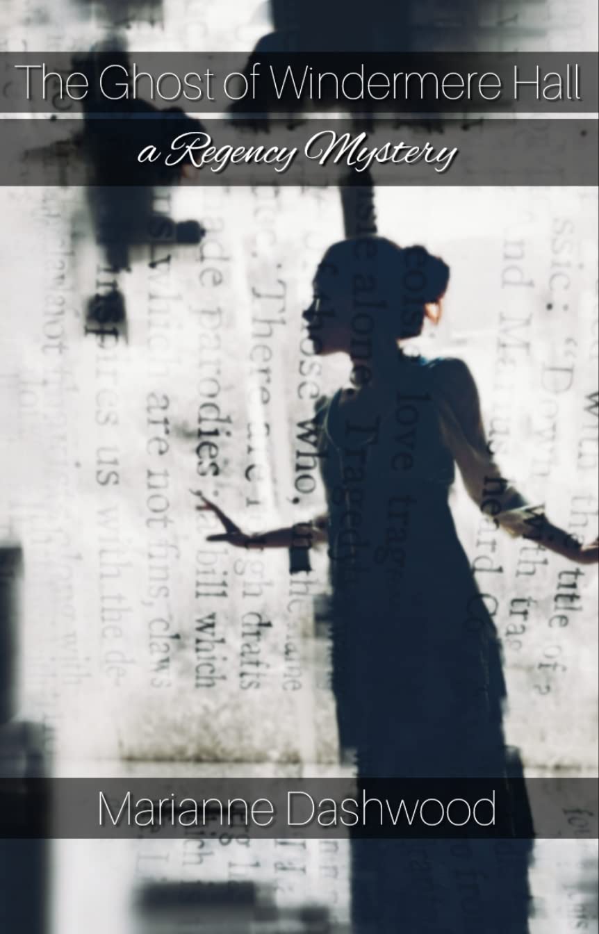 The Ghost of Windermere Hall: A Regency Mystery by Marianne Dashwood ...