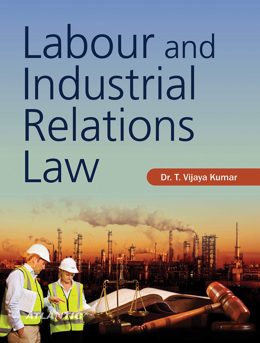 Labour And Industrial Relations Law (PB) by T. Vijaya Kumar | Goodreads