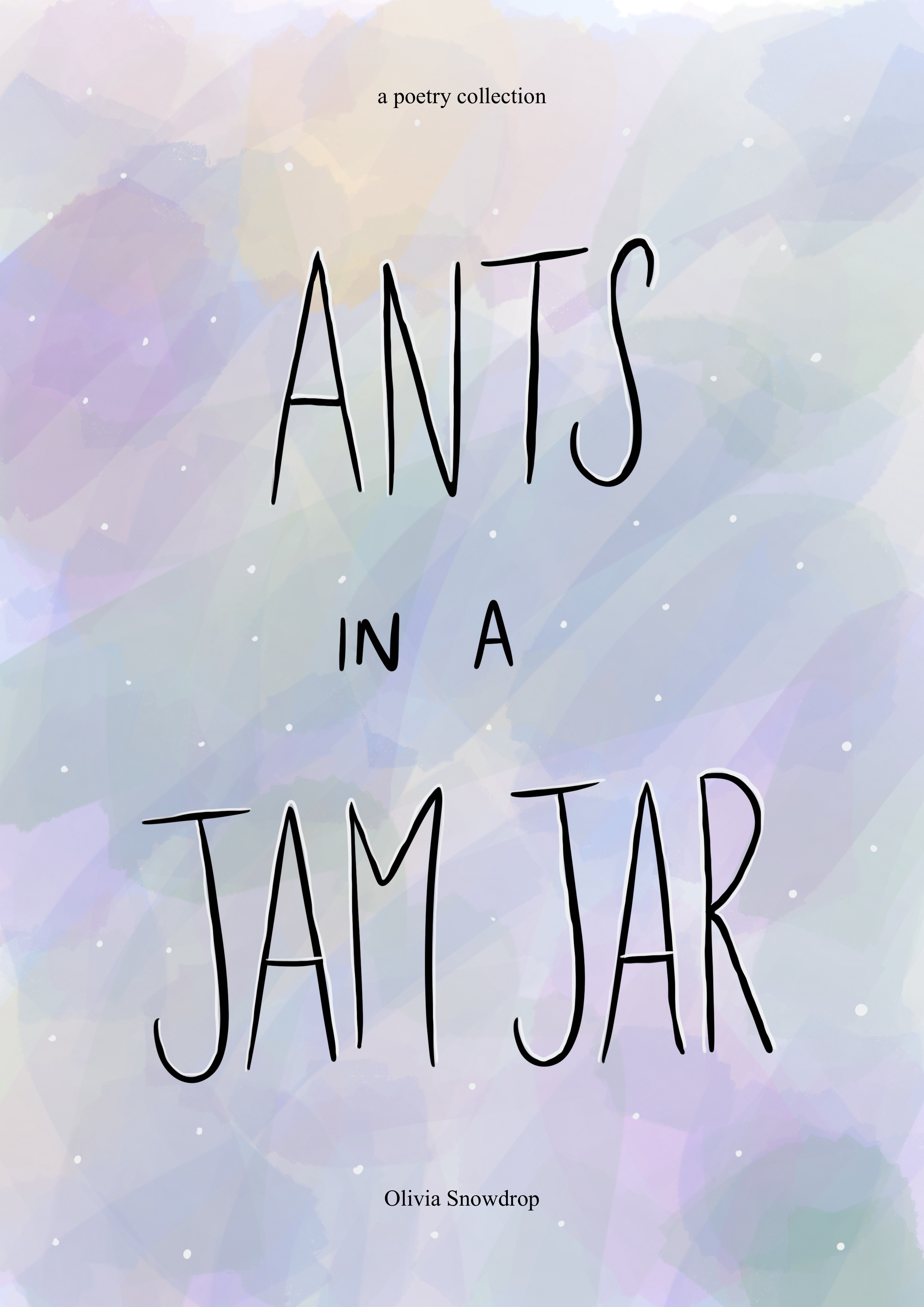 ANTS IN A JAM JAR by Olivia Snowdrop | Goodreads