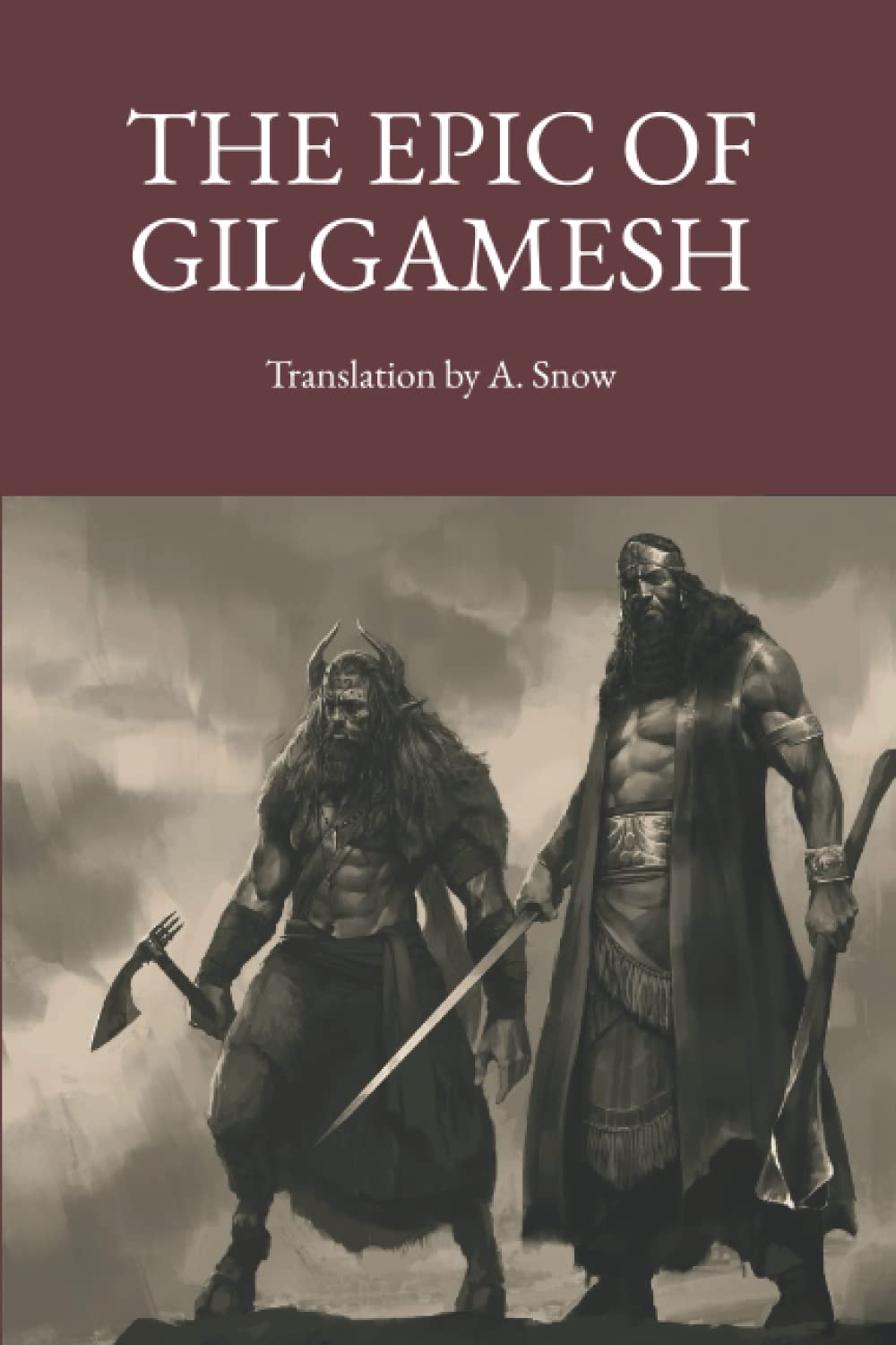 Epic of Gilgamesh: New Translation, 2021 Edition by Sin-Leqi Unninni ...