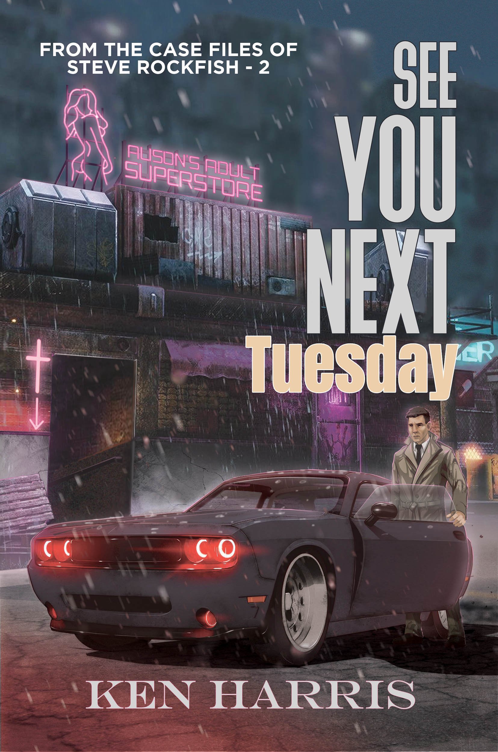 See You Next Tuesday by Ken Harris | Goodreads