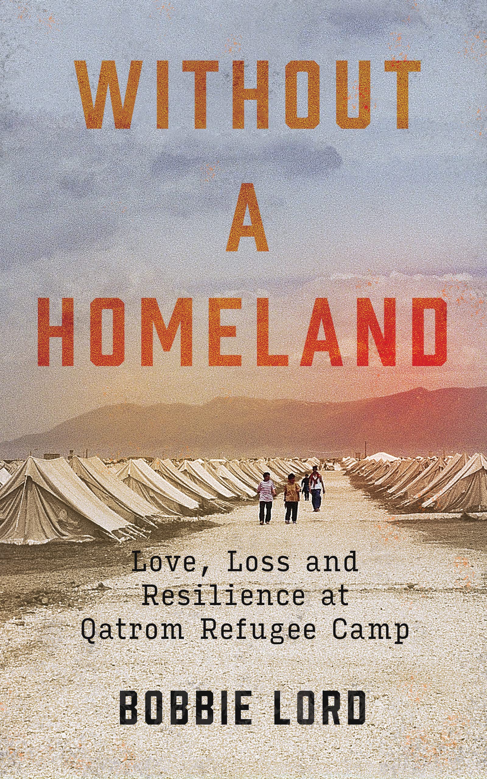 Without a Homeland: Love, Loss and Resilience at Qatrom Refugee Camp by ...