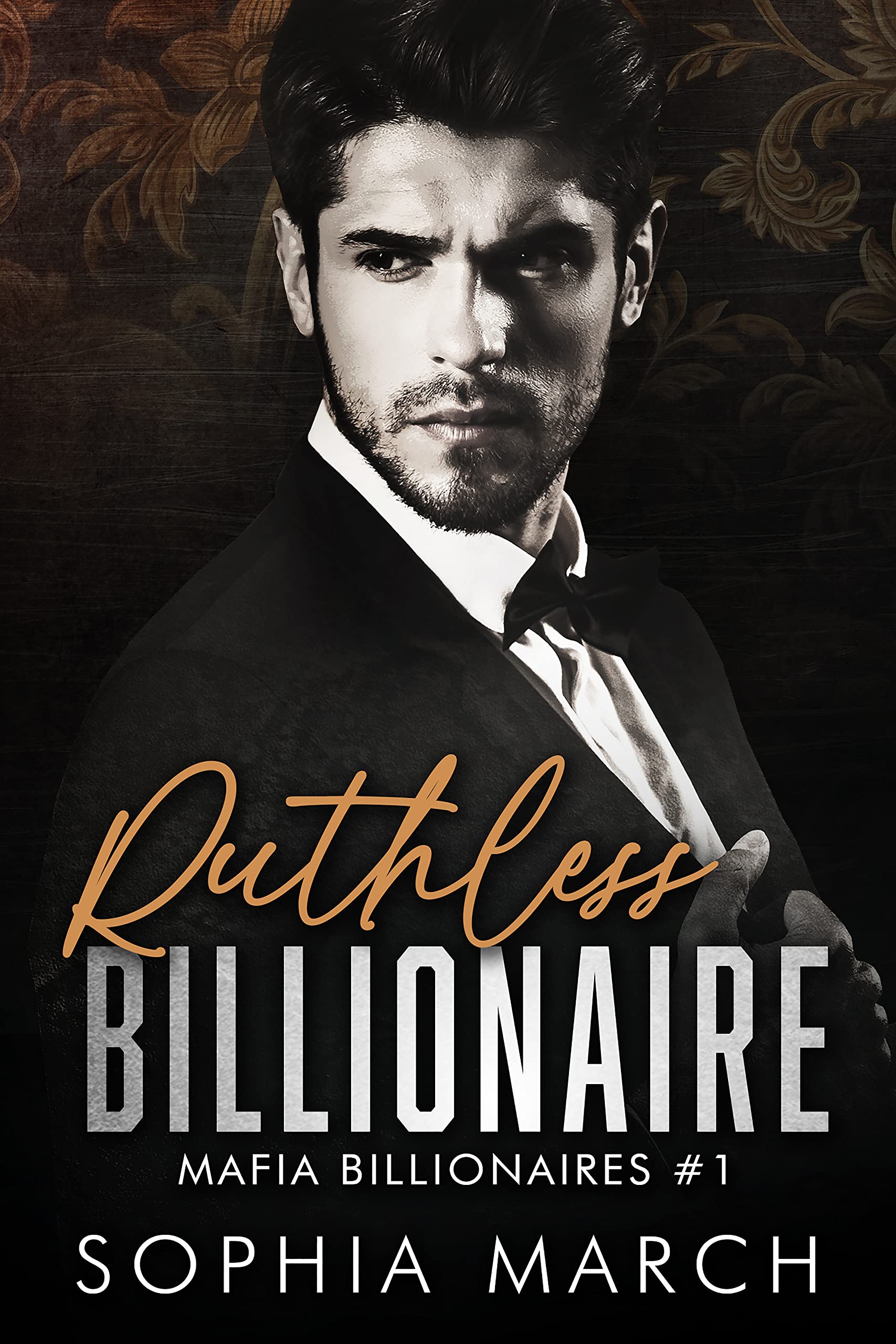 Ruthless Billionaire (Mafia Billionaires) by Sophia March | Goodreads