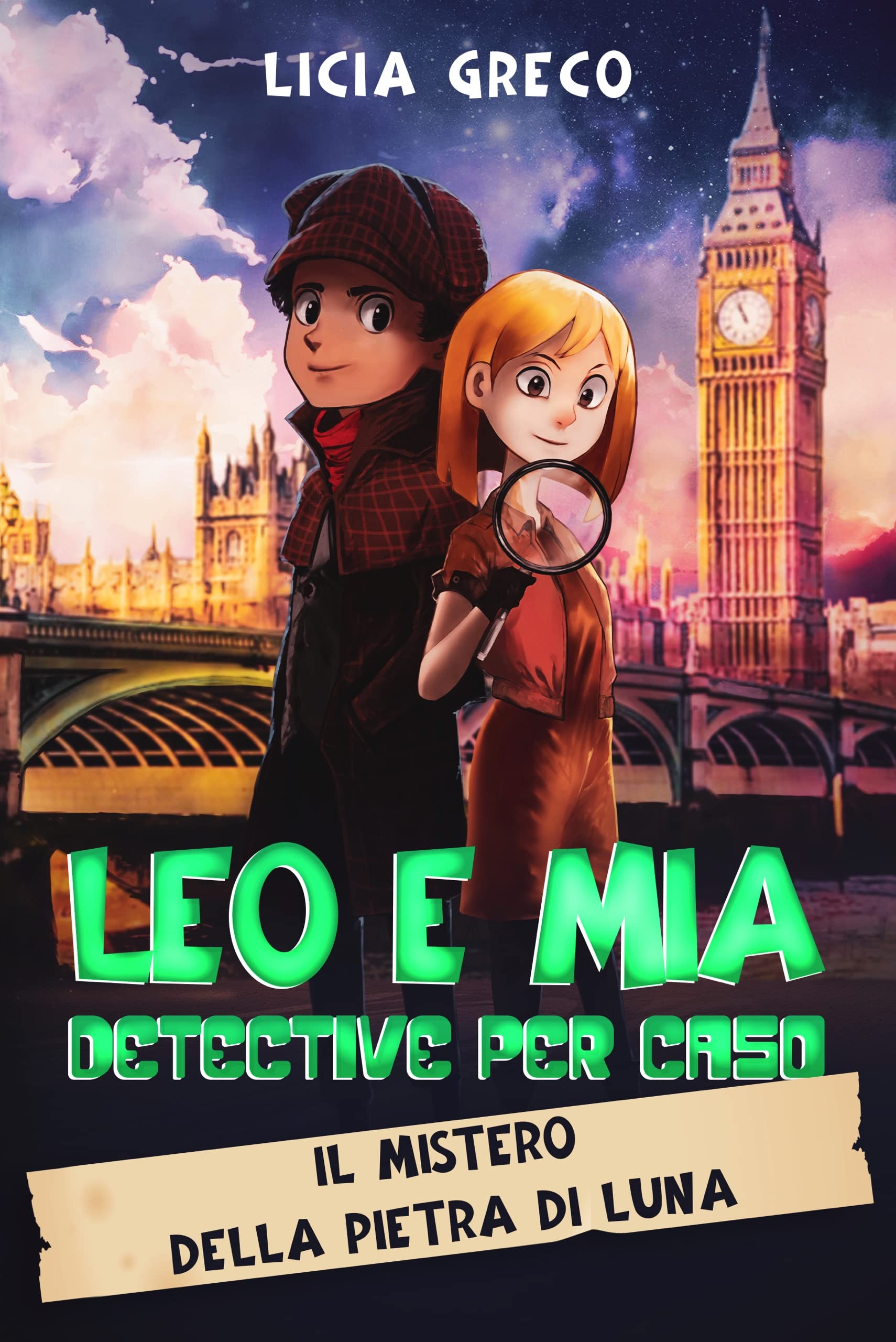 Leo e Mia Detective per Caso: Il mistero della pietra di luna by Licia ...