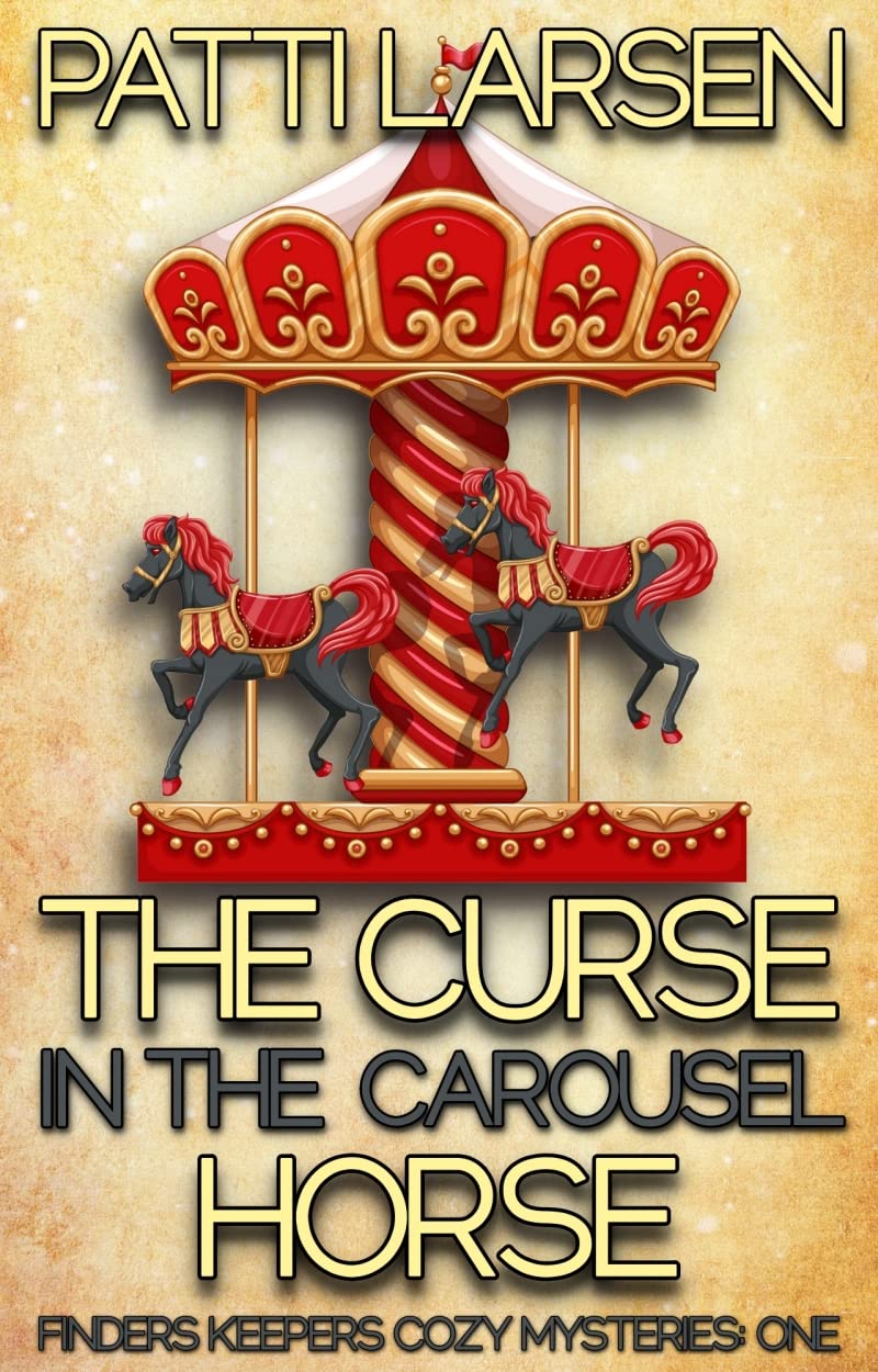 The Curse in the Carousel Horse by Patti Larsen | Goodreads