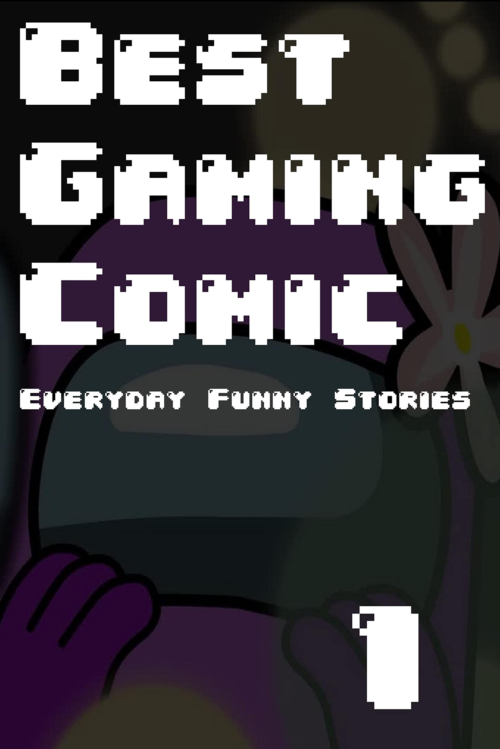 Best Gaming Comic Ep.1: Everyday Funny Stories by Ito Gray | Goodreads