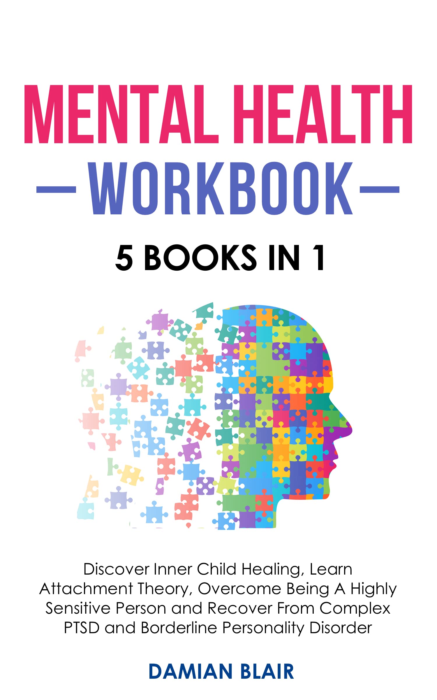 Mental Health Workbook: 5 Books in 1: Discover Inner Child Healing ...