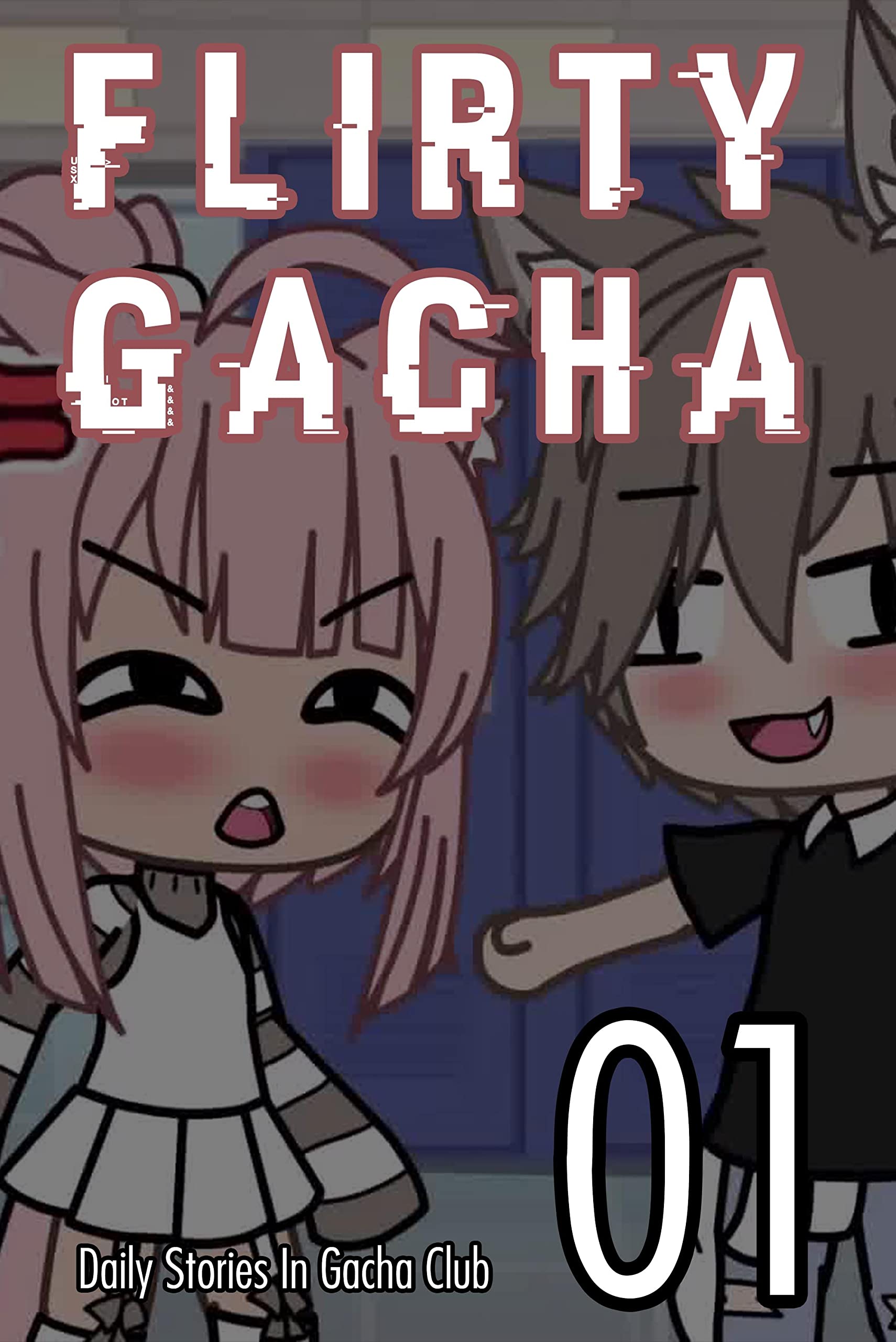 Flirty Gacha Vol.1: Daily Stories In Gacha Club by Laura Rodríguez ...