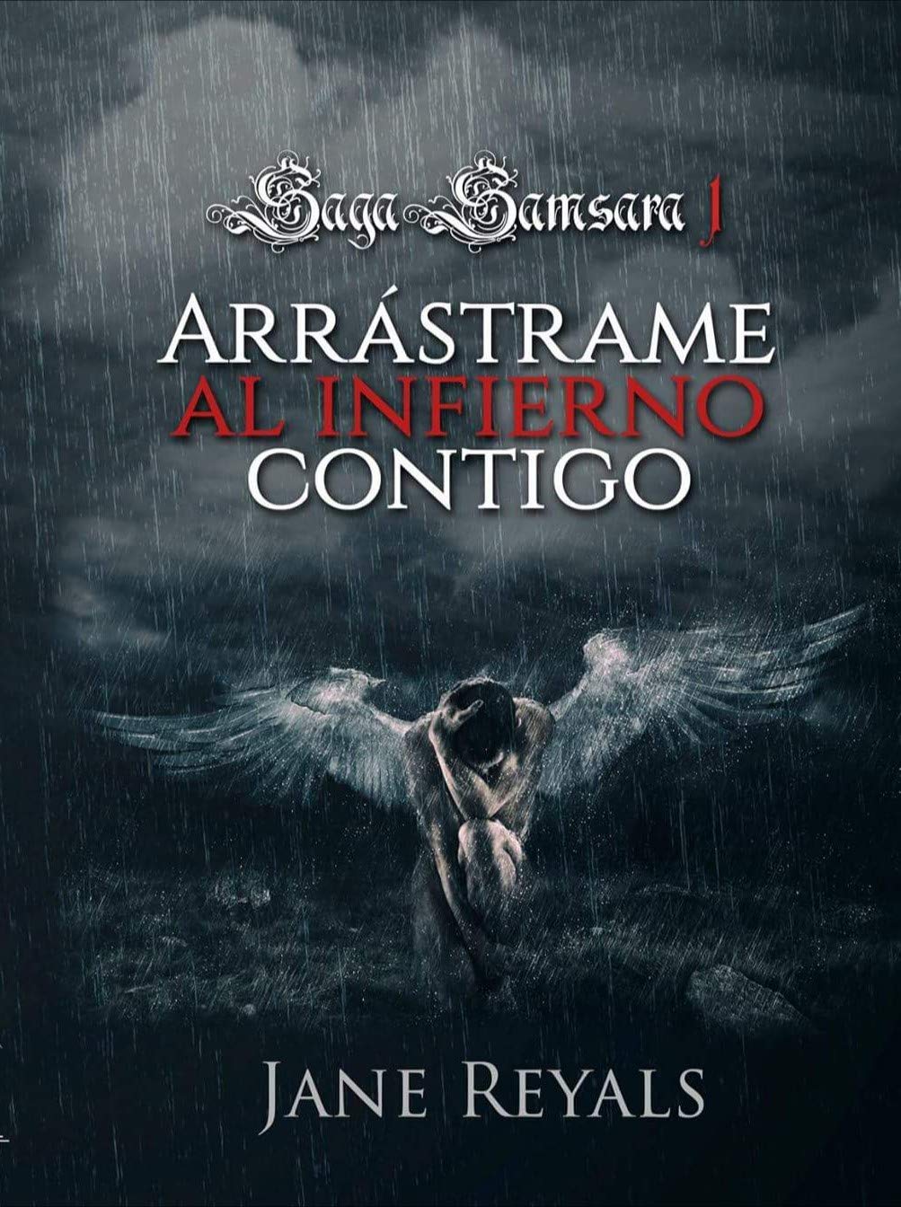 Arrástrame al infierno contigo: Saga Samsara 1 by Jane Reyals | Goodreads