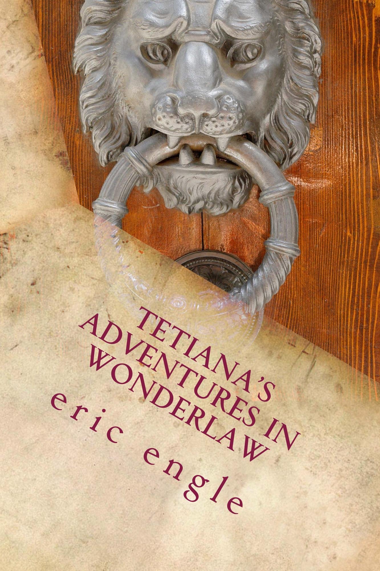 Tetiana's Adventures In Wonderlaw: A Bar Exam Study Guide by Eric Engle ...