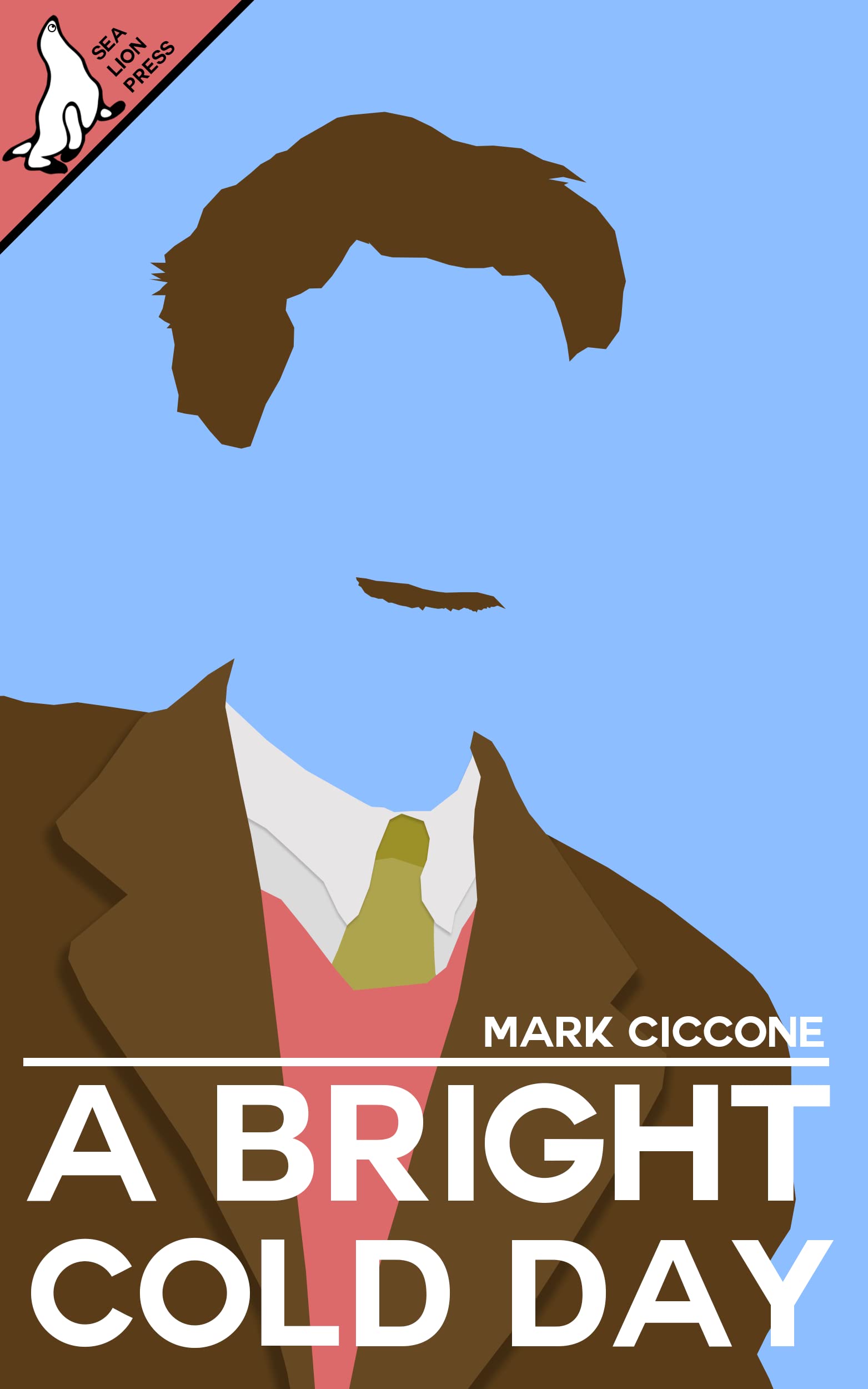 A Bright, Cold Day by Mark Ciccone | Goodreads