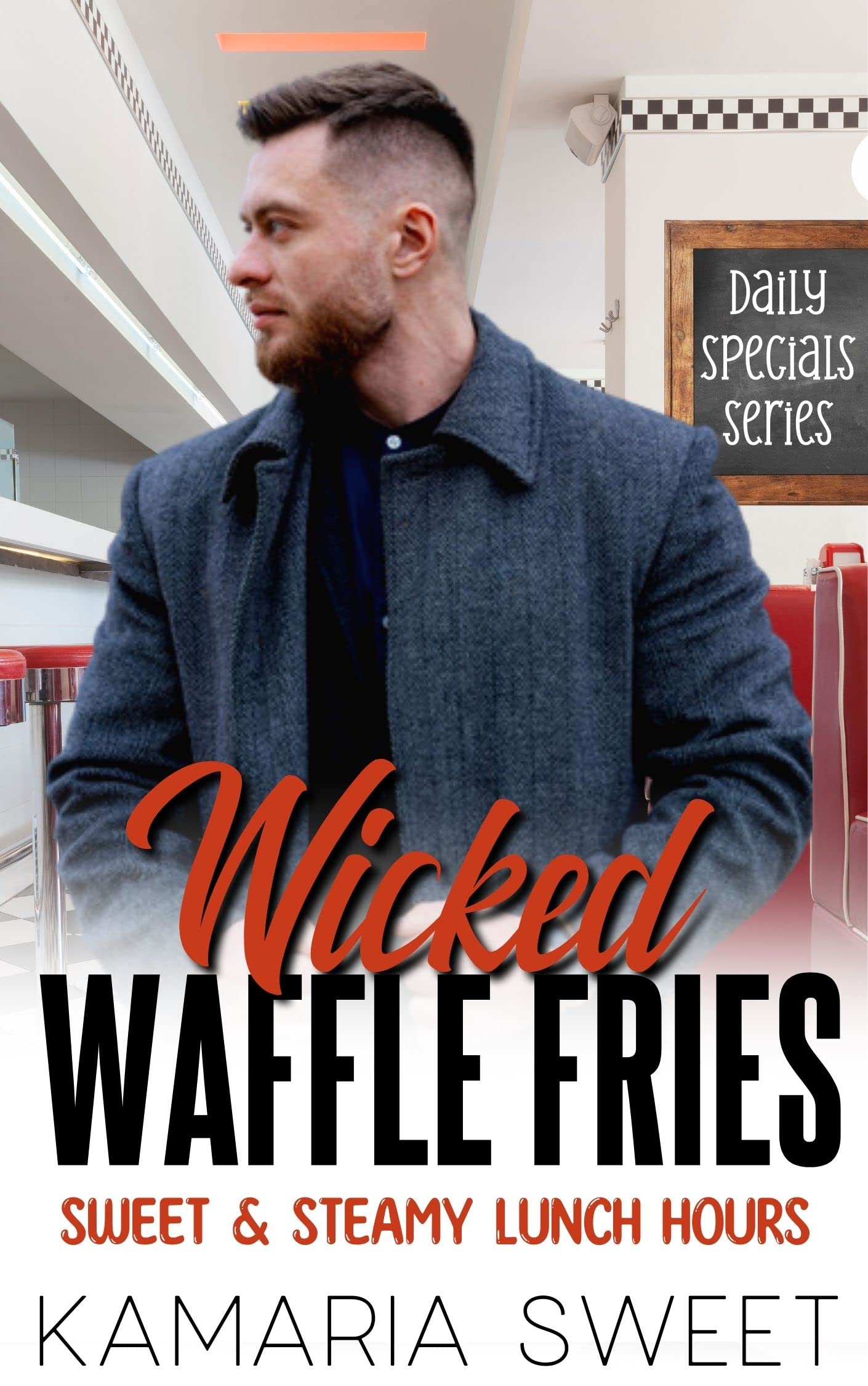 Wicked Waffle Fries: Sweet & Steamy Lunch Hours by Kamaria Sweet ...