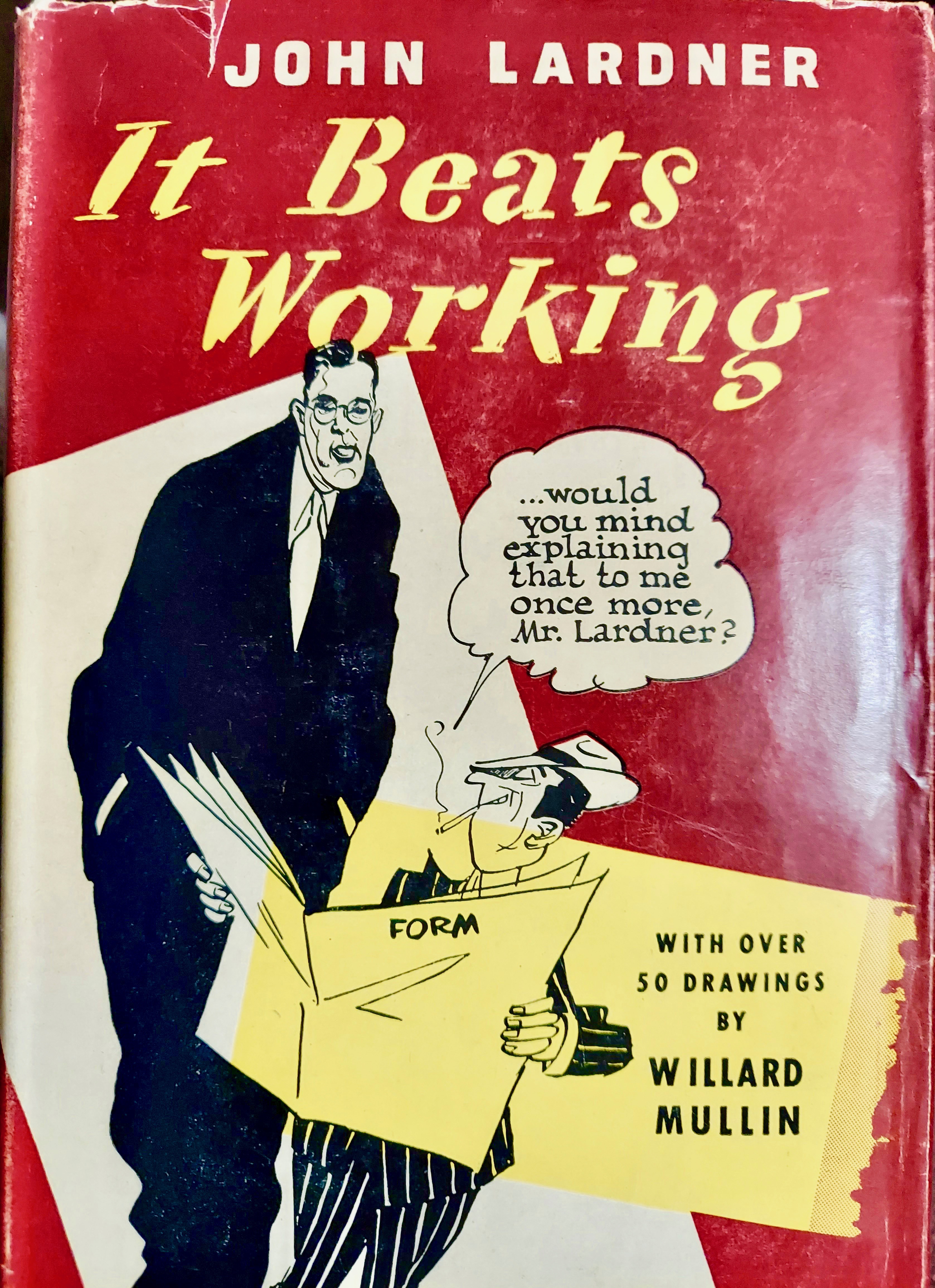 It Beats Working by John Lardner | Goodreads