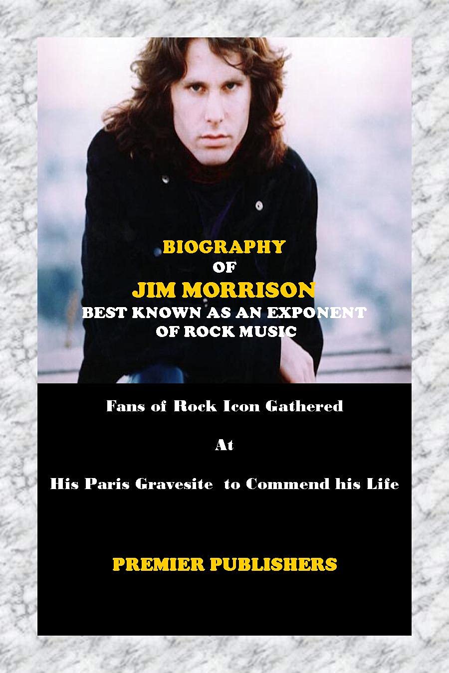 BIOGRAPHY OF JIM MORRISON BEST KNOWN AS AN EXPONENT OF ROCK MUSIC: Fans ...