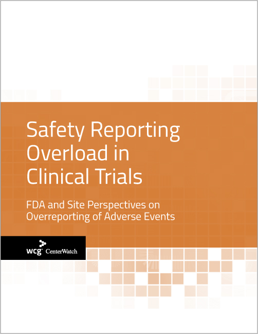 Safety Reporting Overload in Clinical Trials: FDA and Site Perspectives ...
