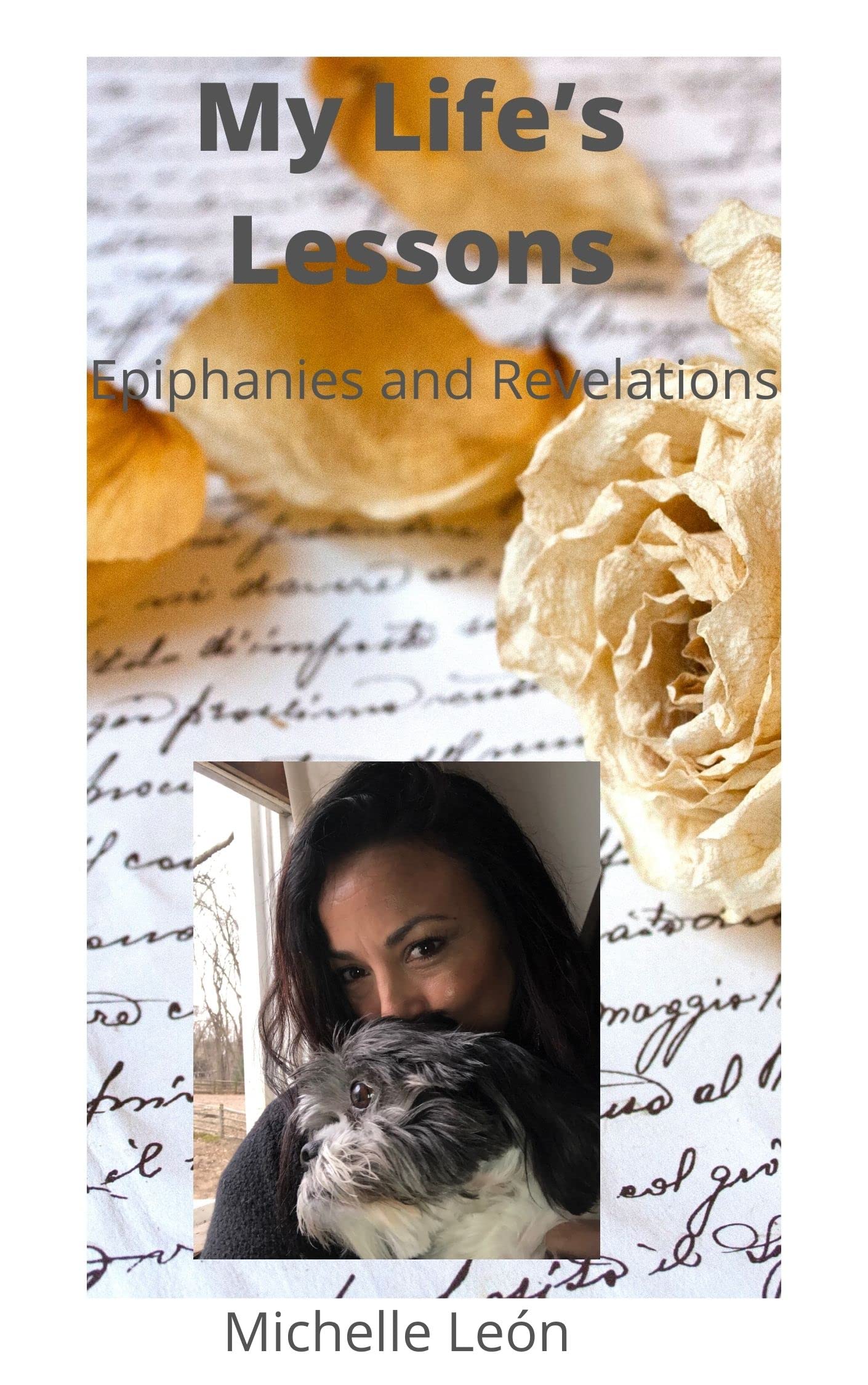 My Life’s lessons; Epiphanies and Revelations : Life lessons that have ...