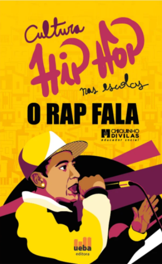 Cultura Hip Hop nas Escolas: o Rap Fala by Chiquinho Divilas | Goodreads