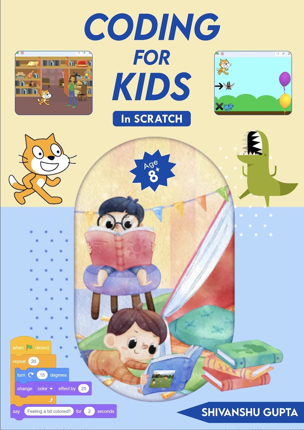 Coding for Kids in SCRATCH: A Step-by-Step Visual Guide to build Your ...
