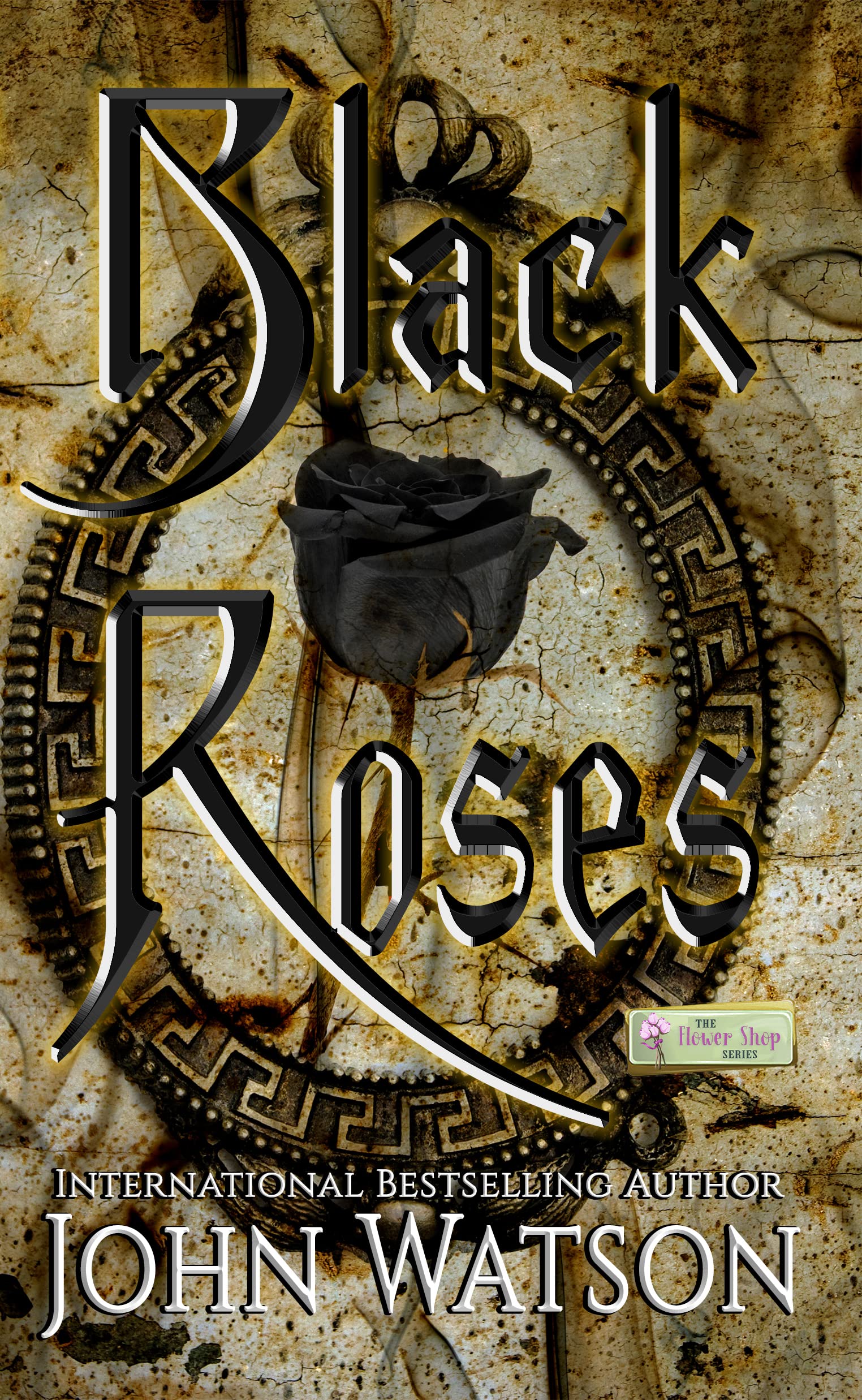 Black Roses: A Flower Shop Series horror novella by John Watson | Goodreads