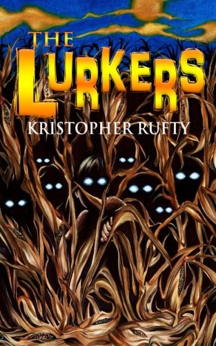 The Lurkers (Haunchies) by Kristopher Rufty | Goodreads