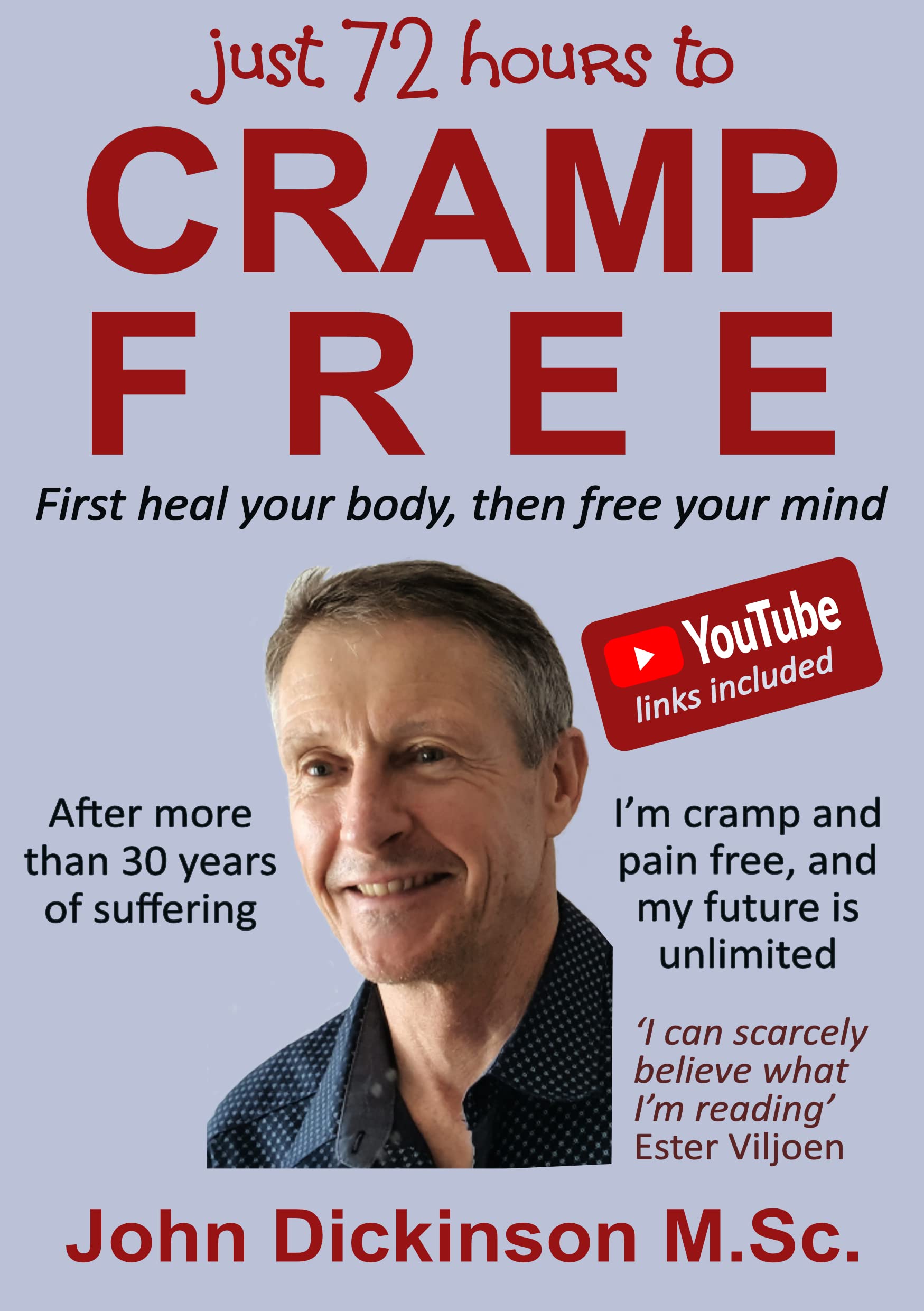 CRAMP FREE: The story of my life-shifting journey by John Dickinson ...