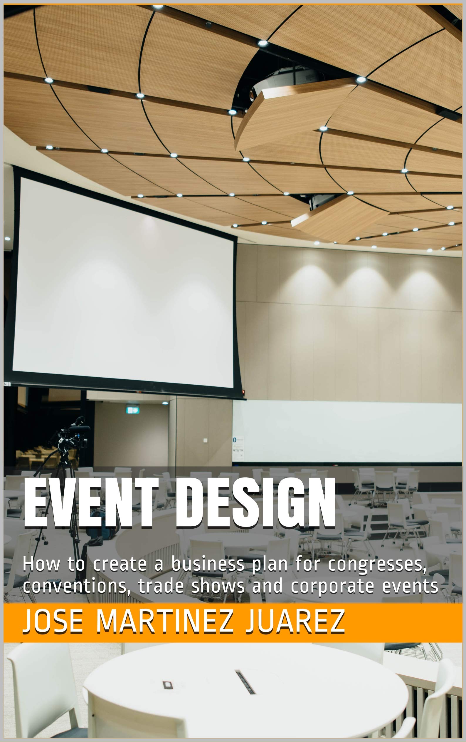 Event Design: How to create a business plan for conventions, trade ...