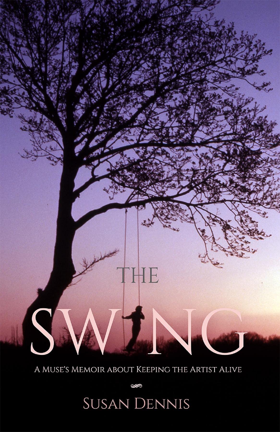 The Swing: A Muse's Memoir about Keeping the Artist Alive by Susan ...