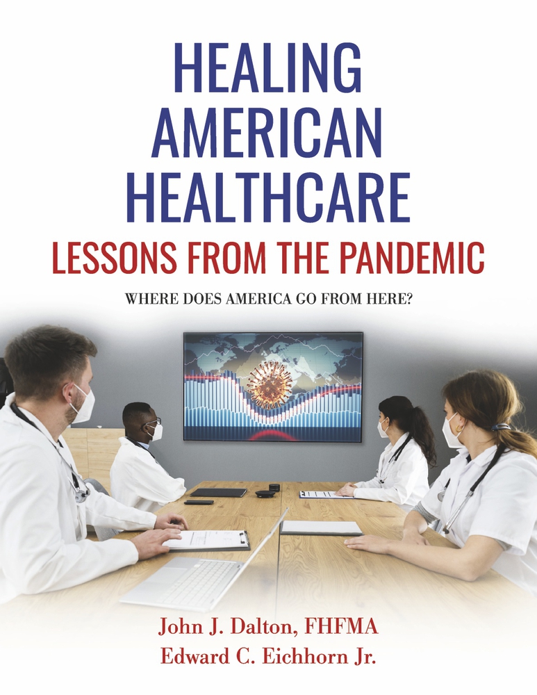 Healing American Healthcare: Lessons From The Pandemic by John Dalton ...