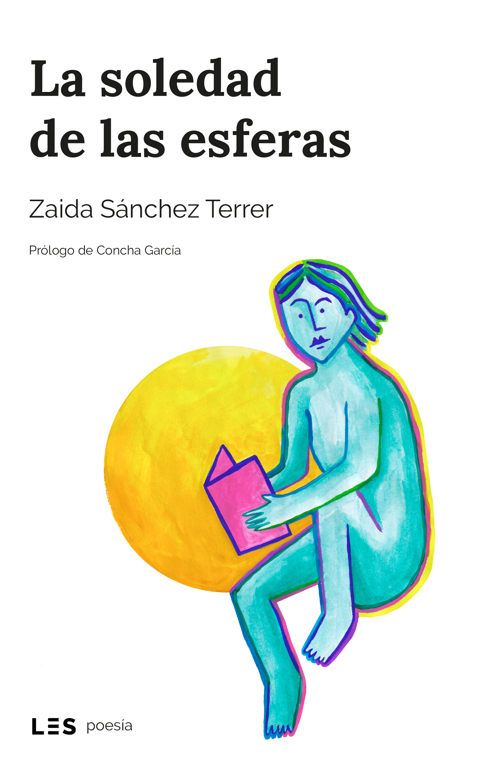 La soledad de las esferas by Zaida Sanchez Terrer | Goodreads
